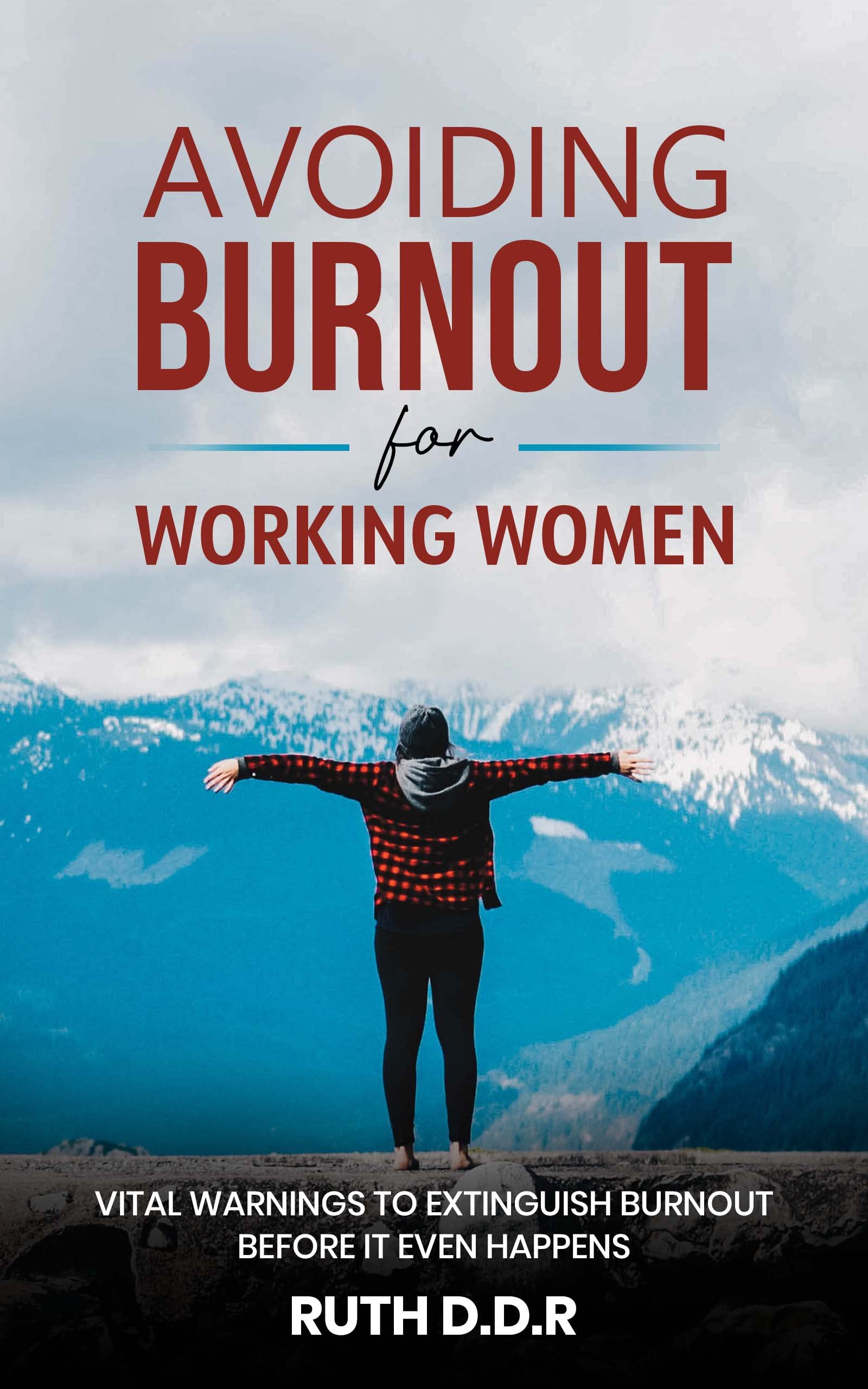 Avoiding burnout for working women: Vital warnings to extinguish ...