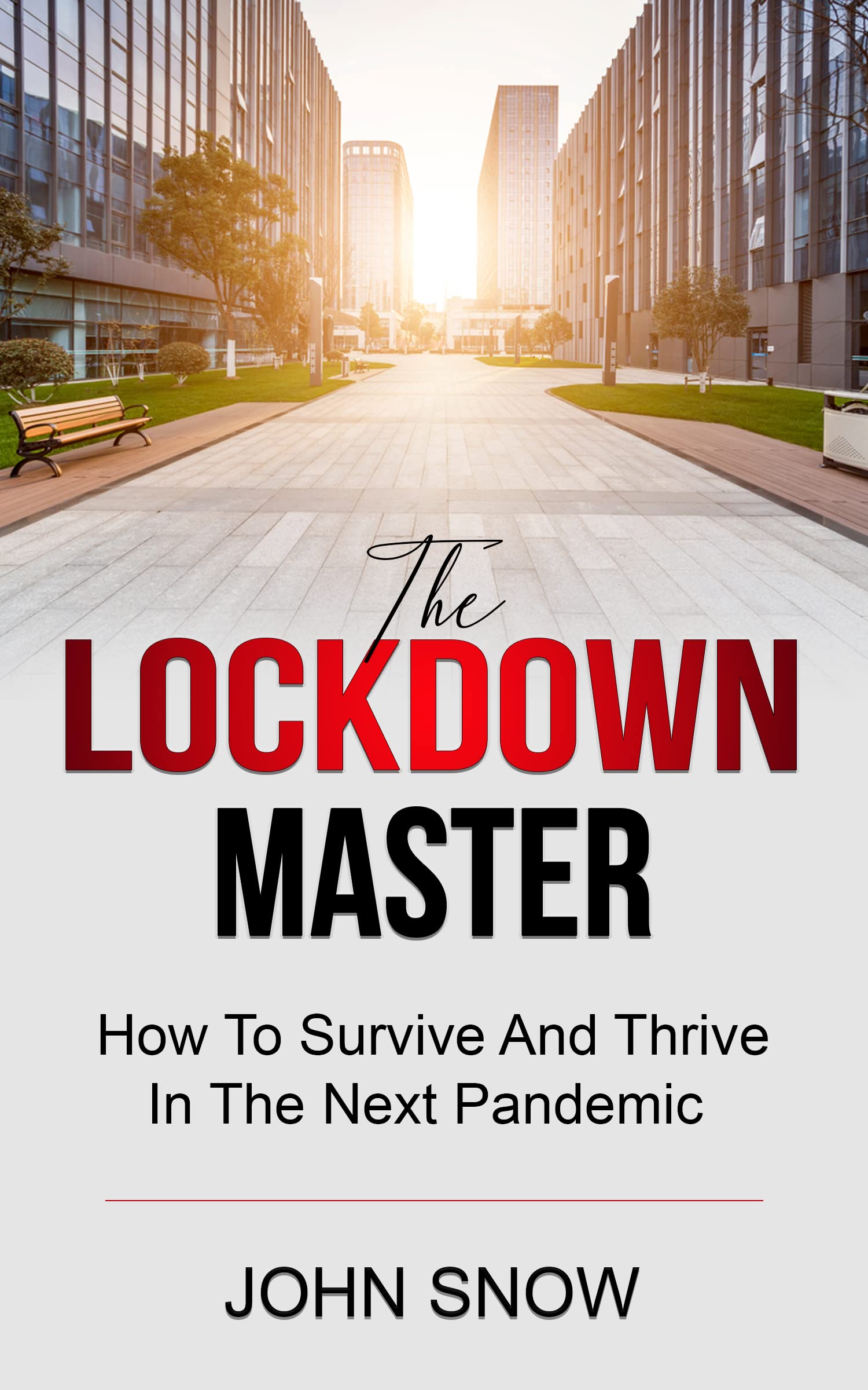 The Lockdown Master: How To Survive And Thrive In The Next Pandemic by ...