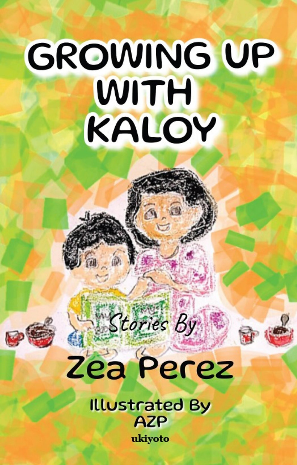 Growing up with Kaloy by Zea Perez | Goodreads