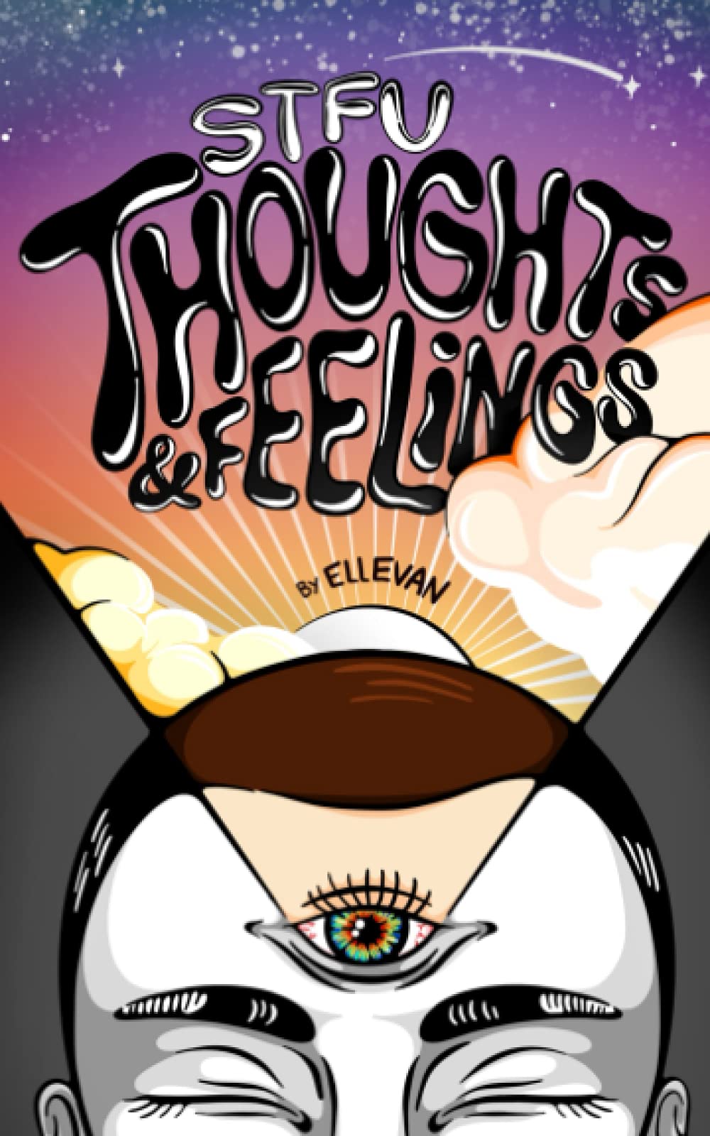 STFU: Thoughts and Feelings by Ellevan ThatFreestyleGuy | Goodreads