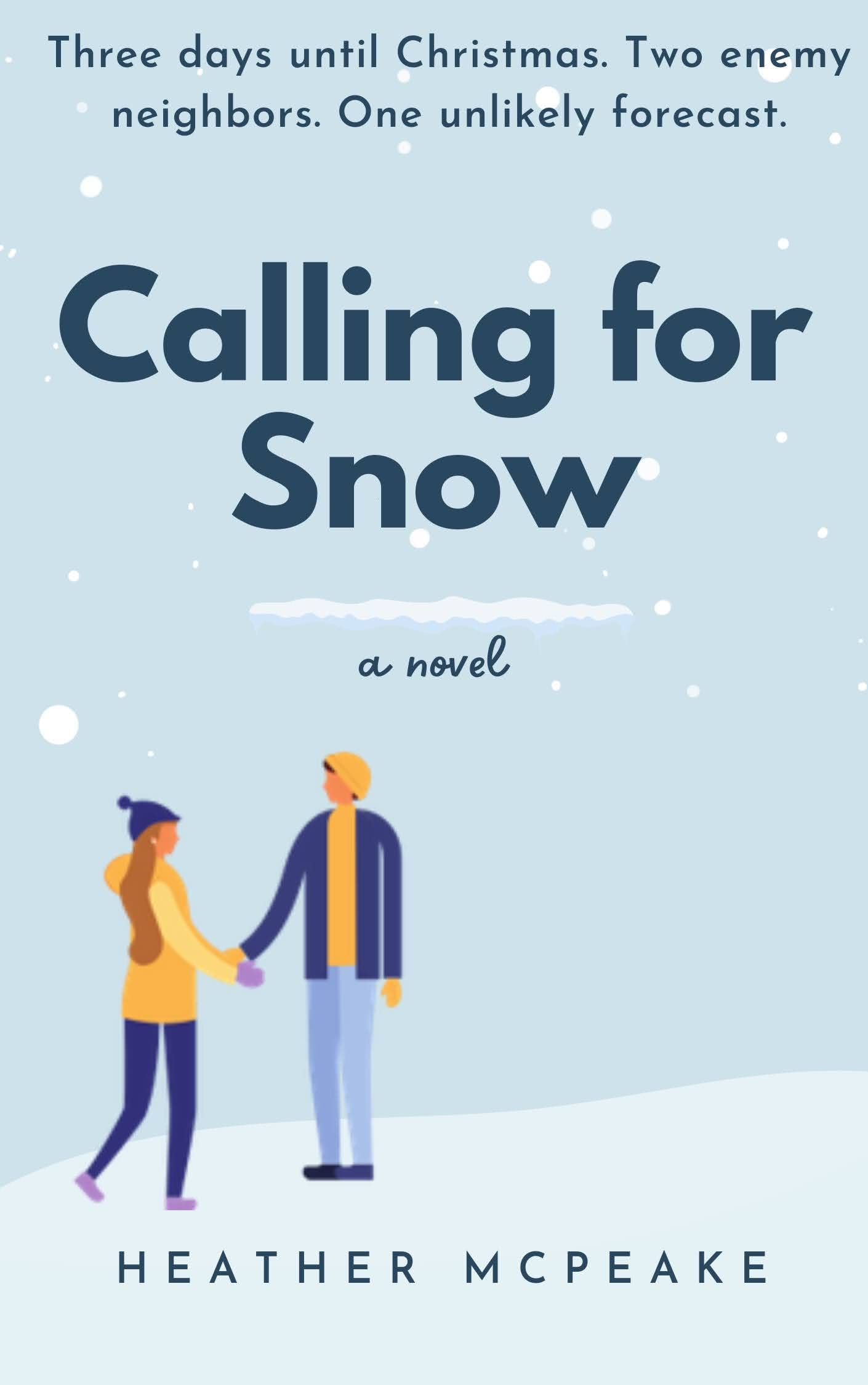 Calling for Snow by Heather McPeake | Goodreads