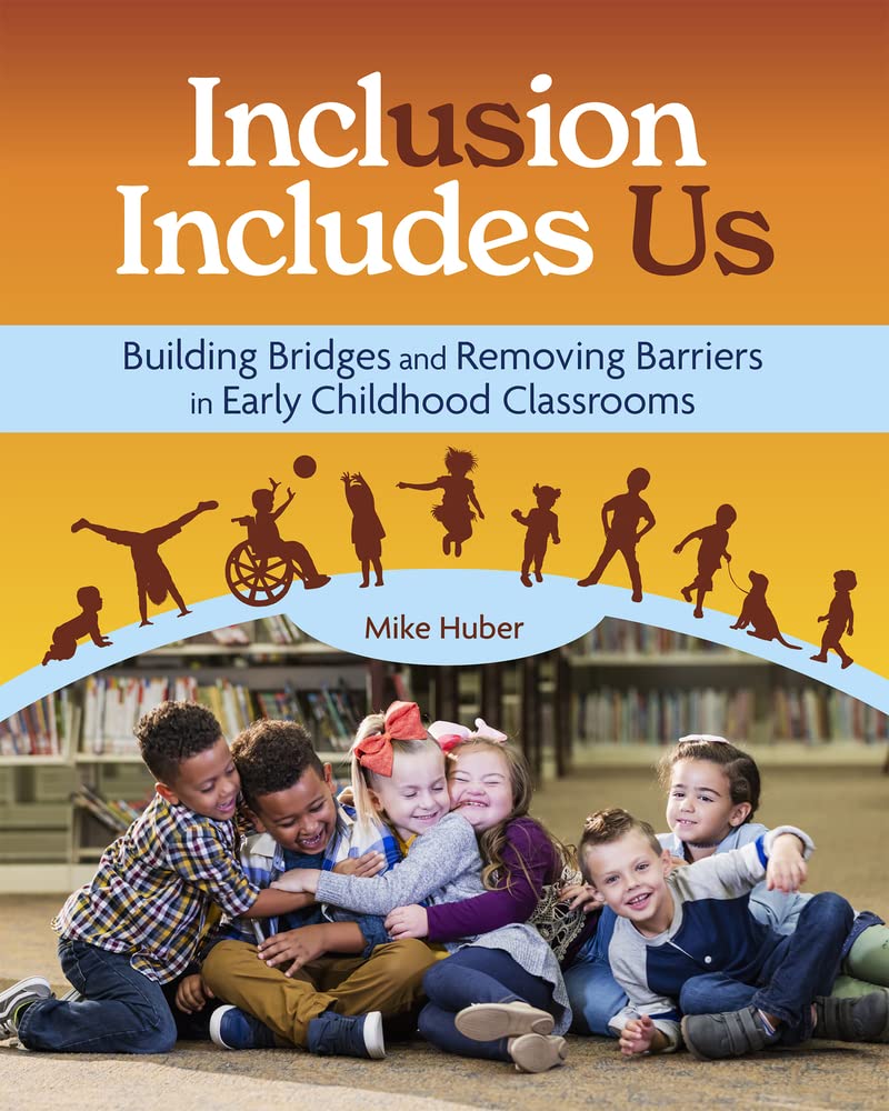 Inclusion Includes Us: Building Bridges and Removing Barriers in Early ...