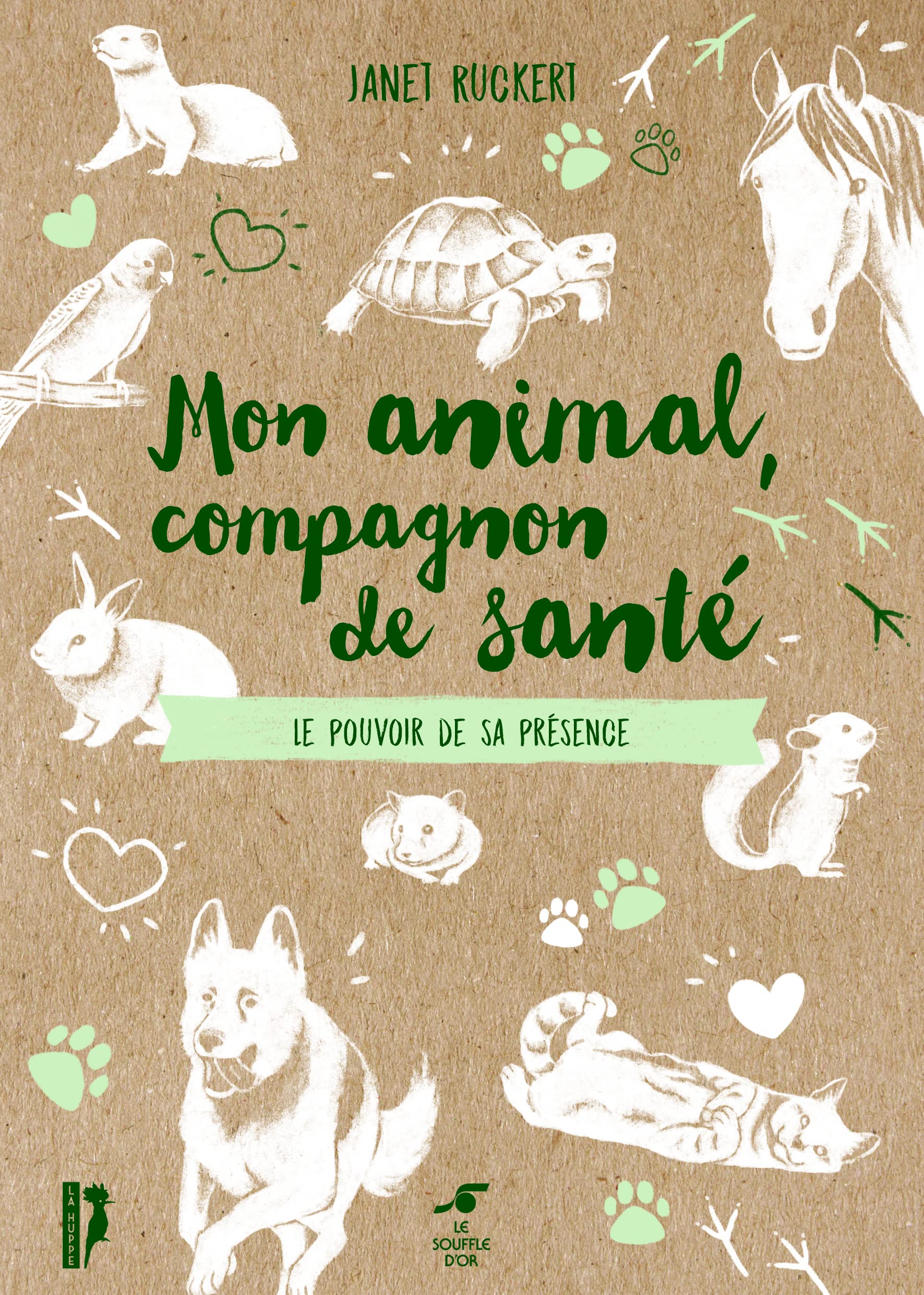 Mon animal, compagnon de santé : Le pouvoir de sa présence secon by ...