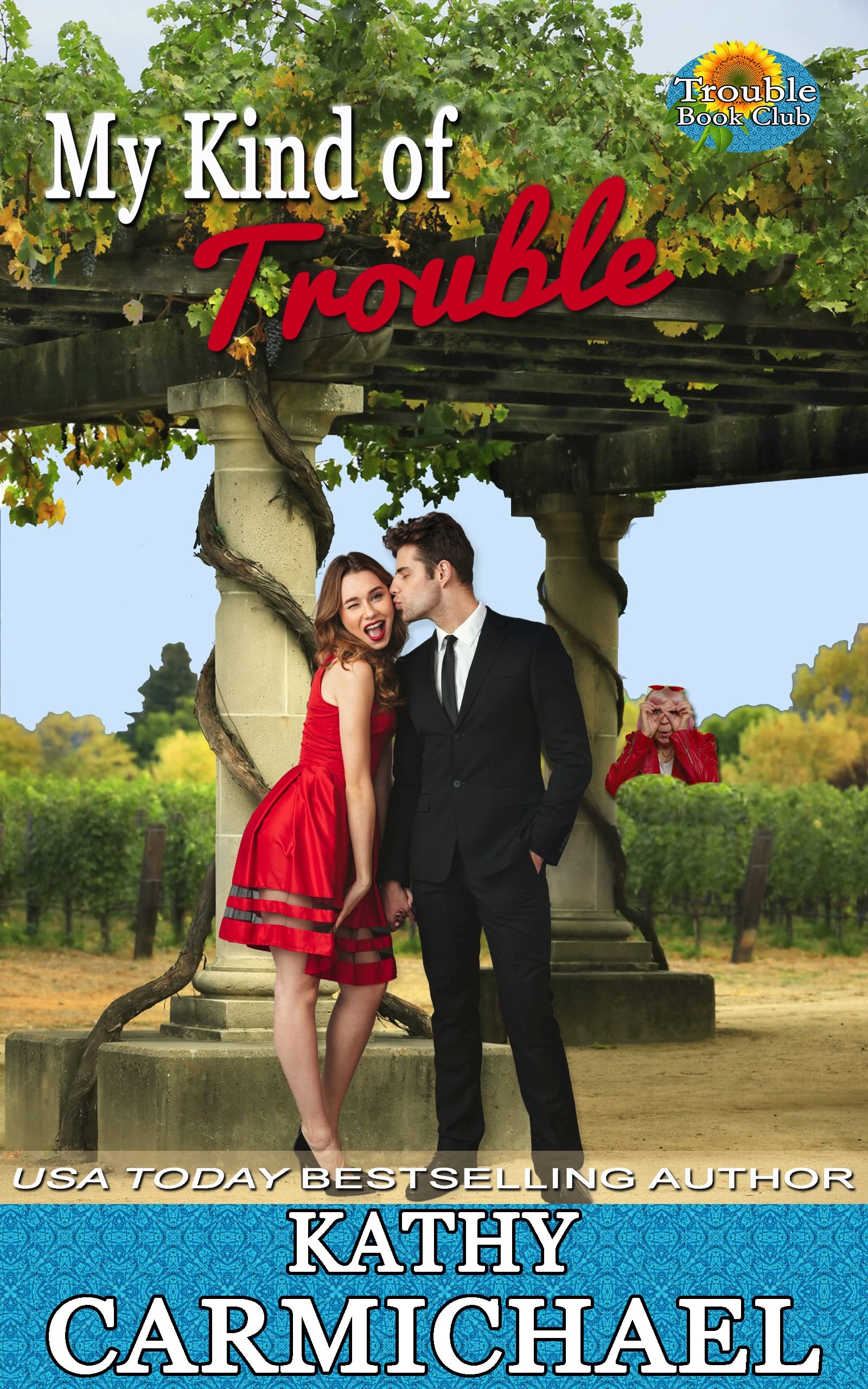 My Kind of Trouble (Trouble Book Club 2) by Kathy Carmichael | Goodreads