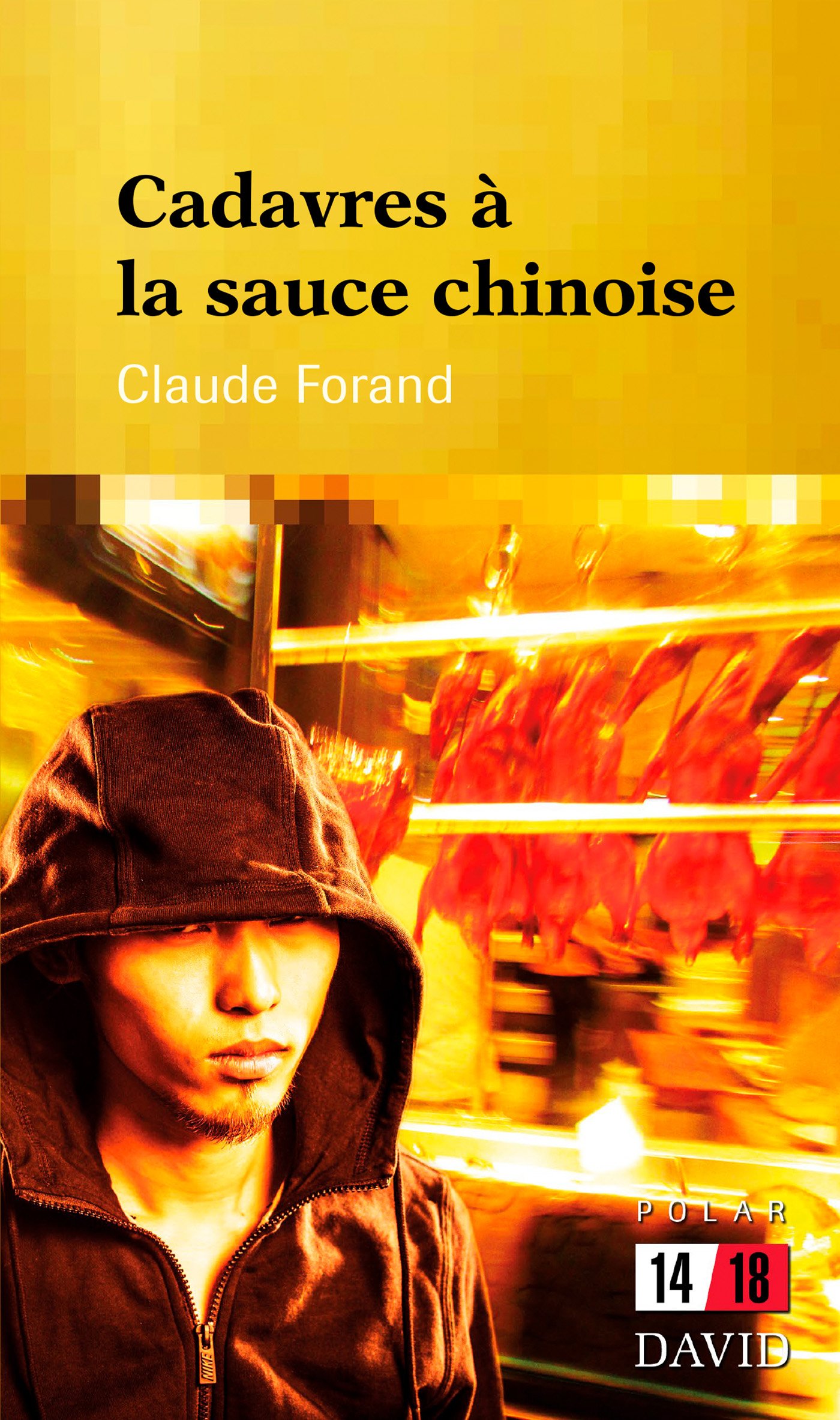 Cadavres à la sauce chinoise (French Edition) by Claude Forand | Goodreads