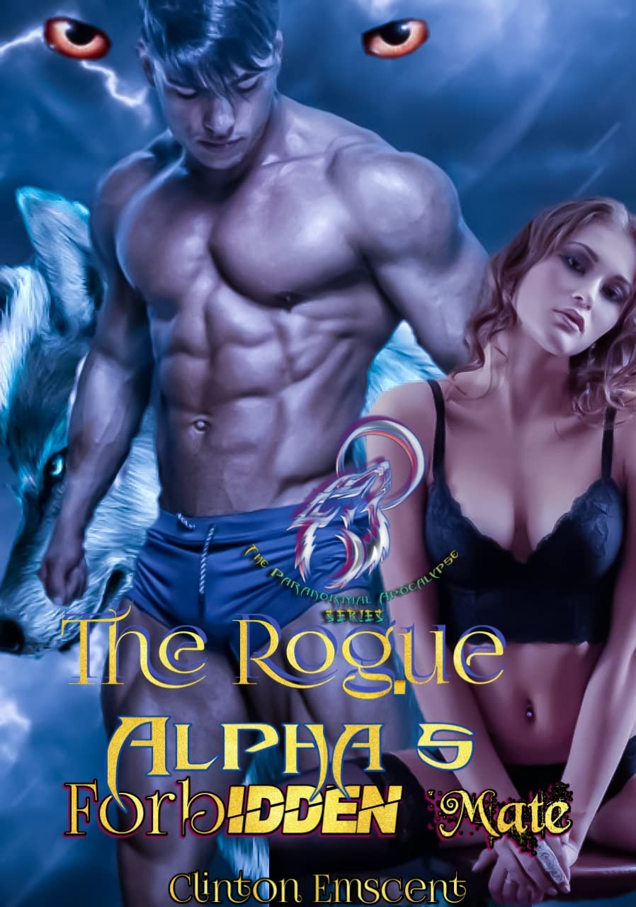 The Rogue Alpha's Forbidden Mate by Clinton Emscent | Goodreads