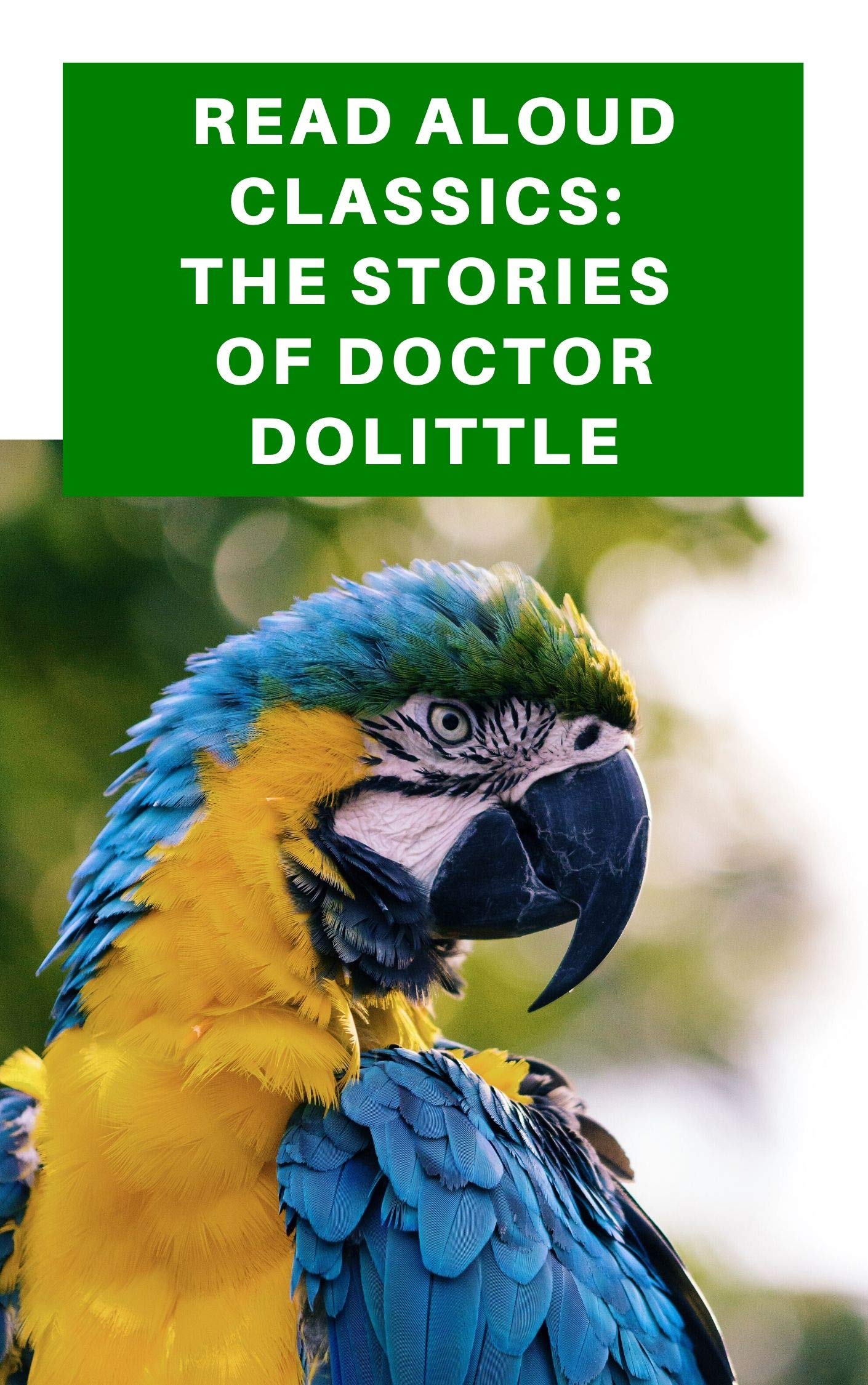 Read Aloud Classics: The Stories of Doctor Dolittle (Annotated): The ...