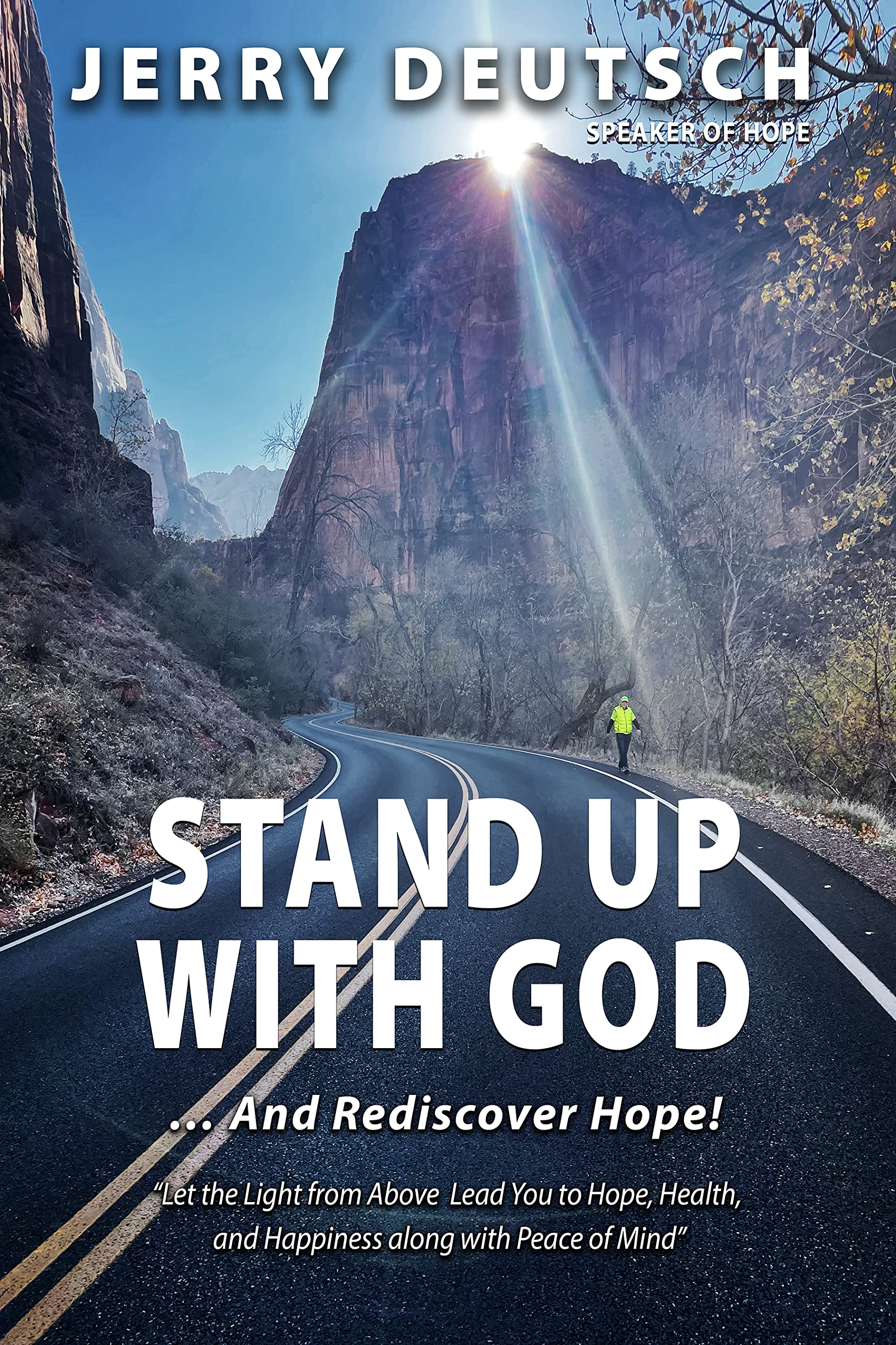 Stand Up With God: ... and Rediscover Hope! by Jerry Deutsch | Goodreads