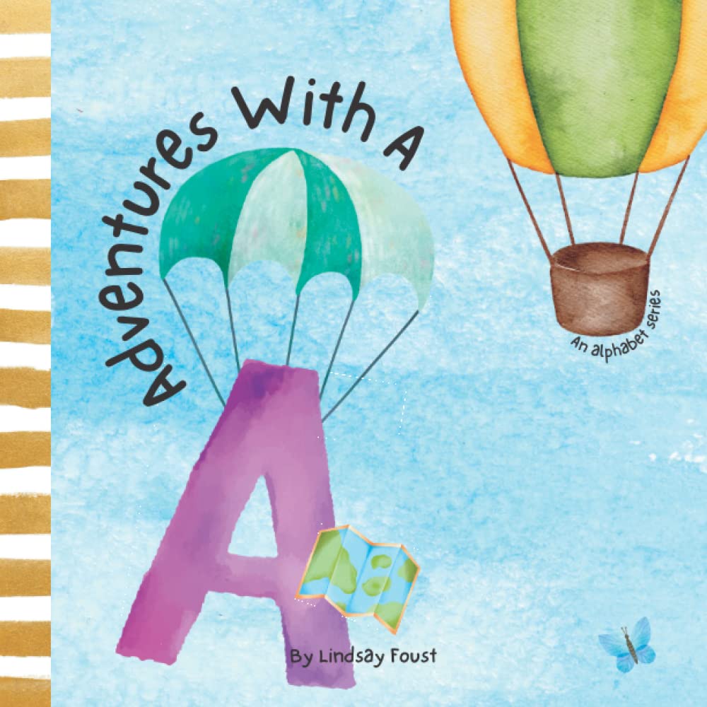 Adventures With A | A Watercolor Picture Book About The Letter A: An ...