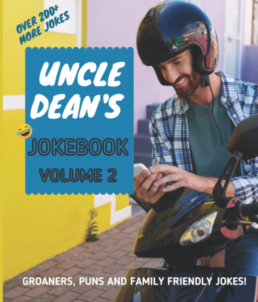 Uncle Dean's Jokebook: Volume 2: Groaners, Puns and Family Friendly ...