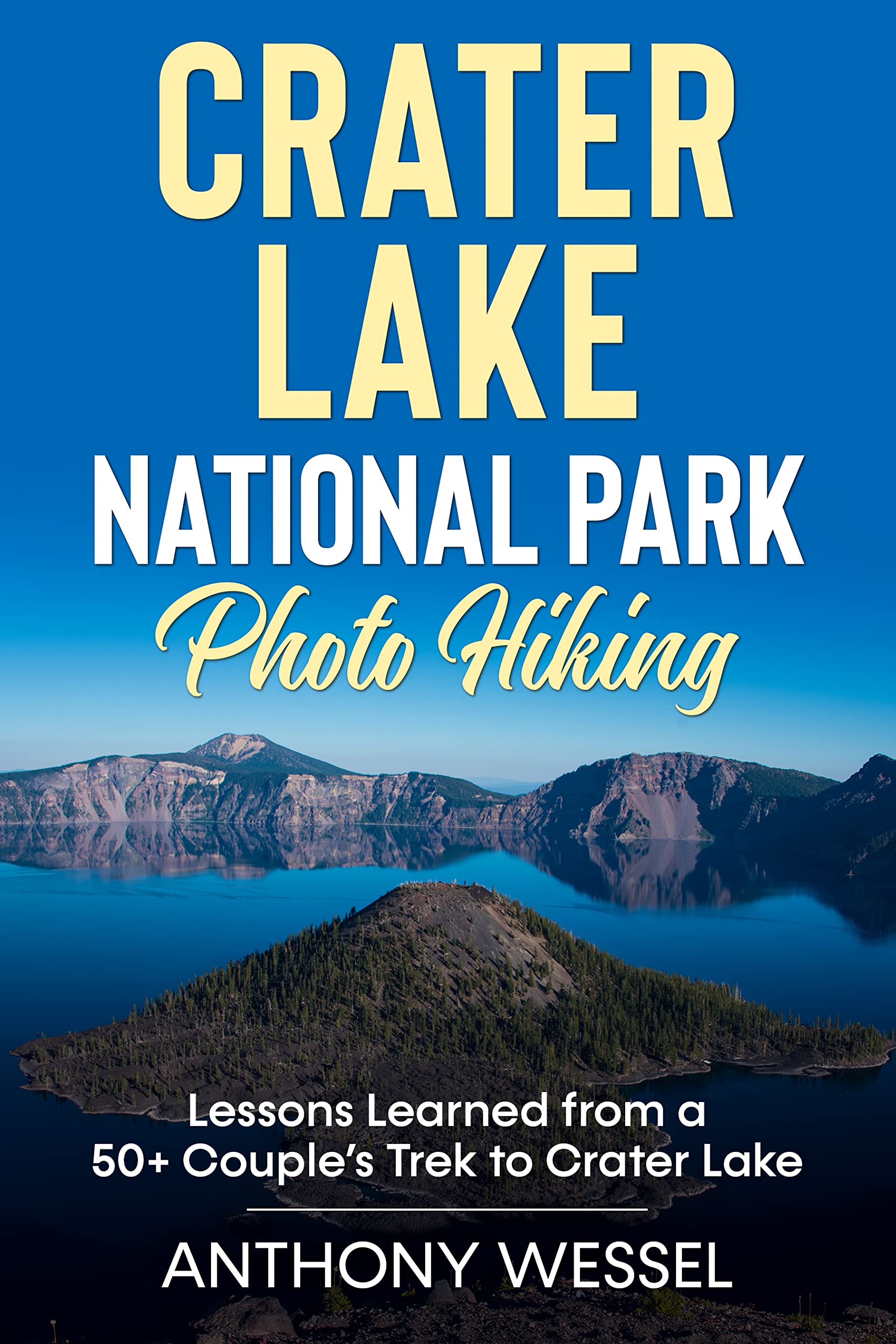 Crater Lake National Park Photo Hiking: Lessons Learned from a 50 ...
