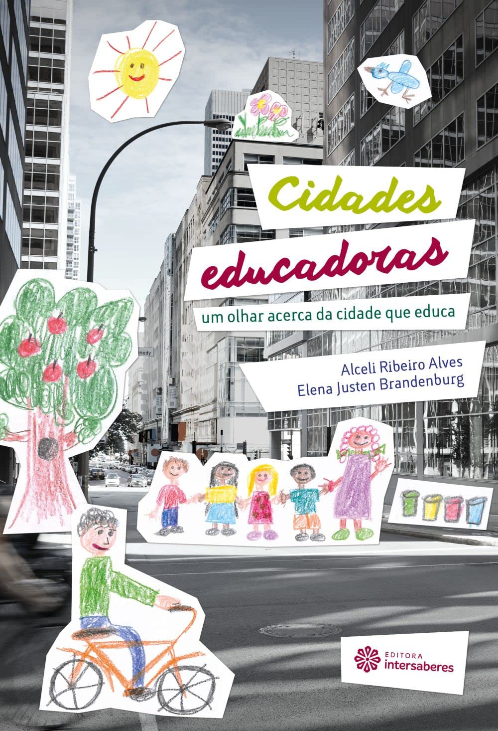 Cidades educadoras: um olhar acerca da cidade que educa by Alceli ...