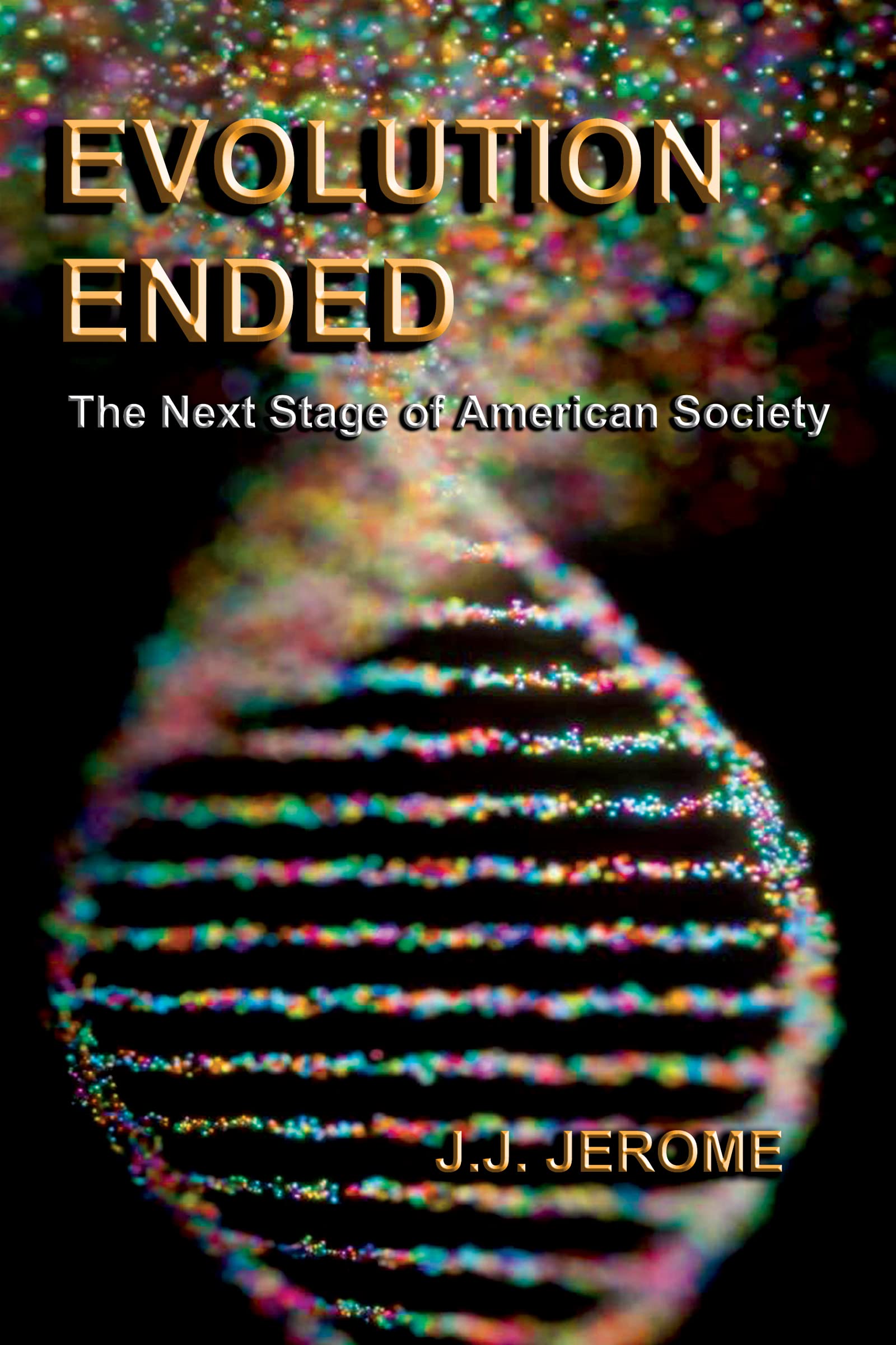 Evolution Ended by J.J. Jerome | Goodreads