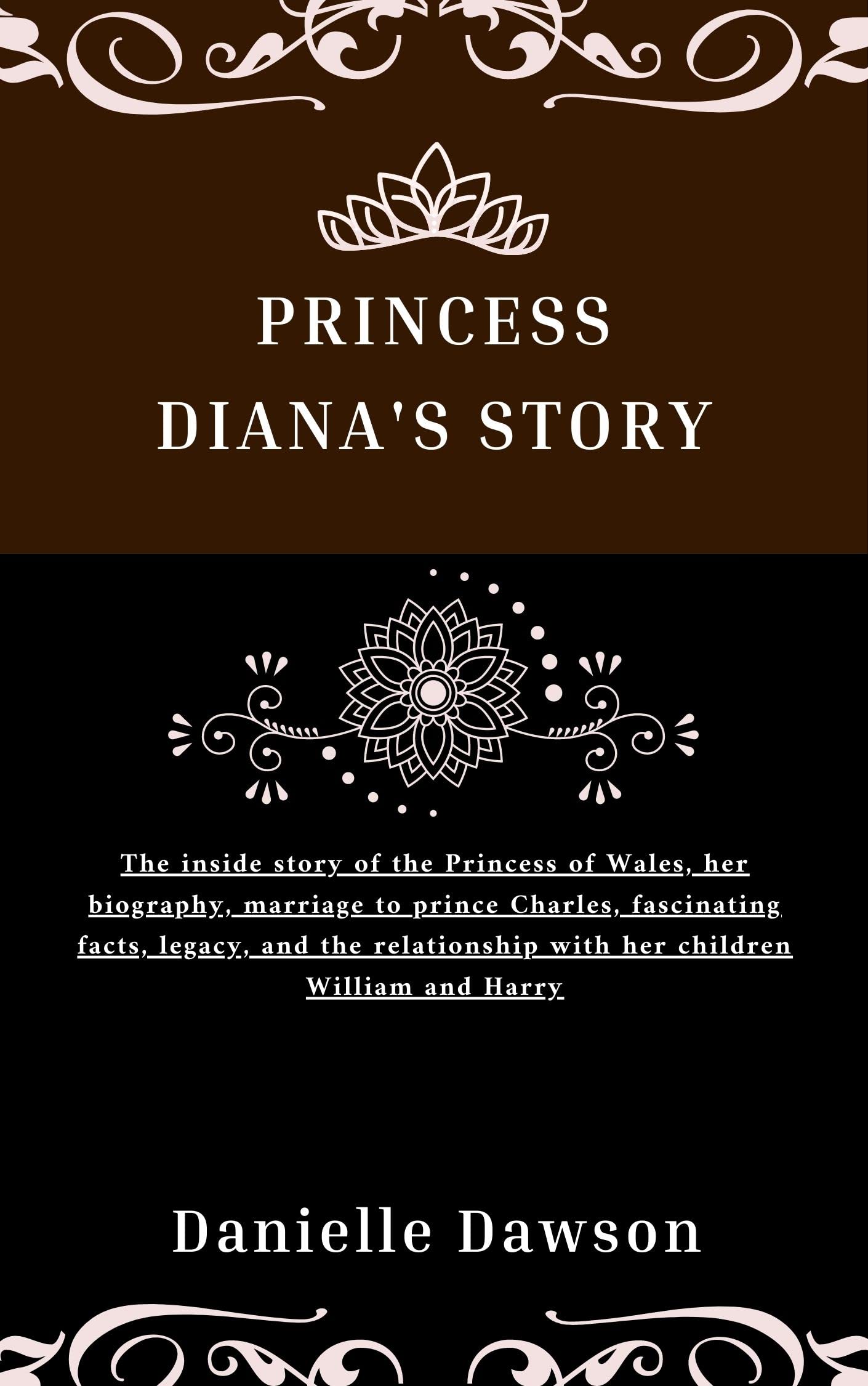 Princess Diana’s Story: The inside story of the Princess of Wales, her ...