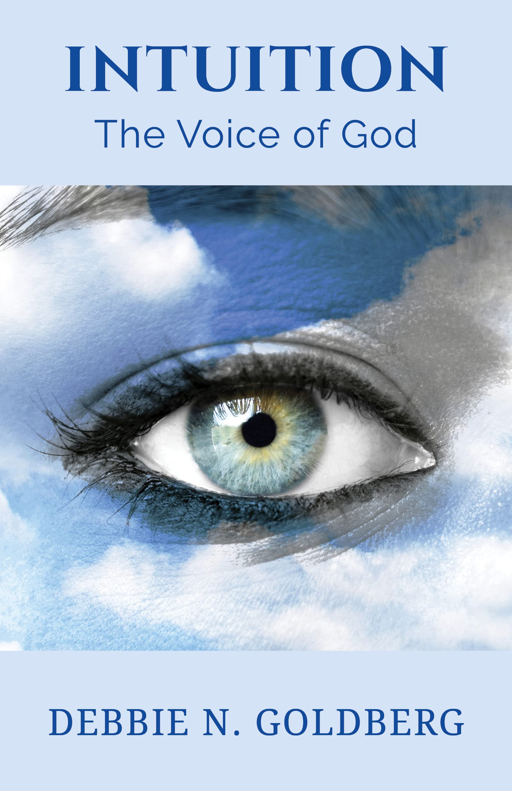 INTUITION: The Voice of God by Debbie N. Goldberg | Goodreads