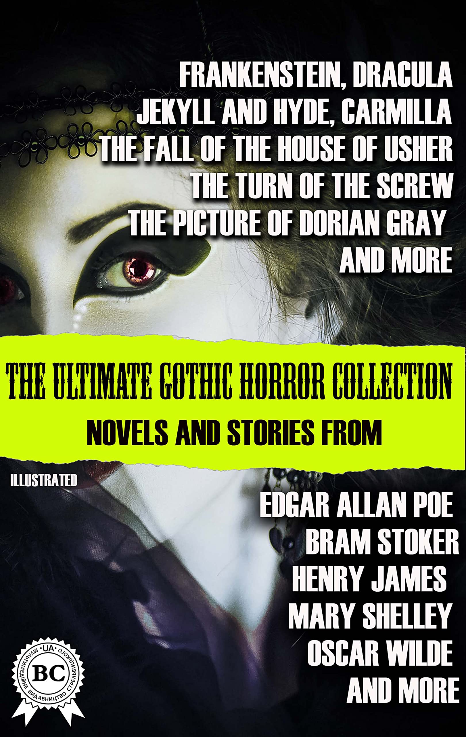 The Ultimate Gothic Horror Collection: Novels and Stories from Edgar ...