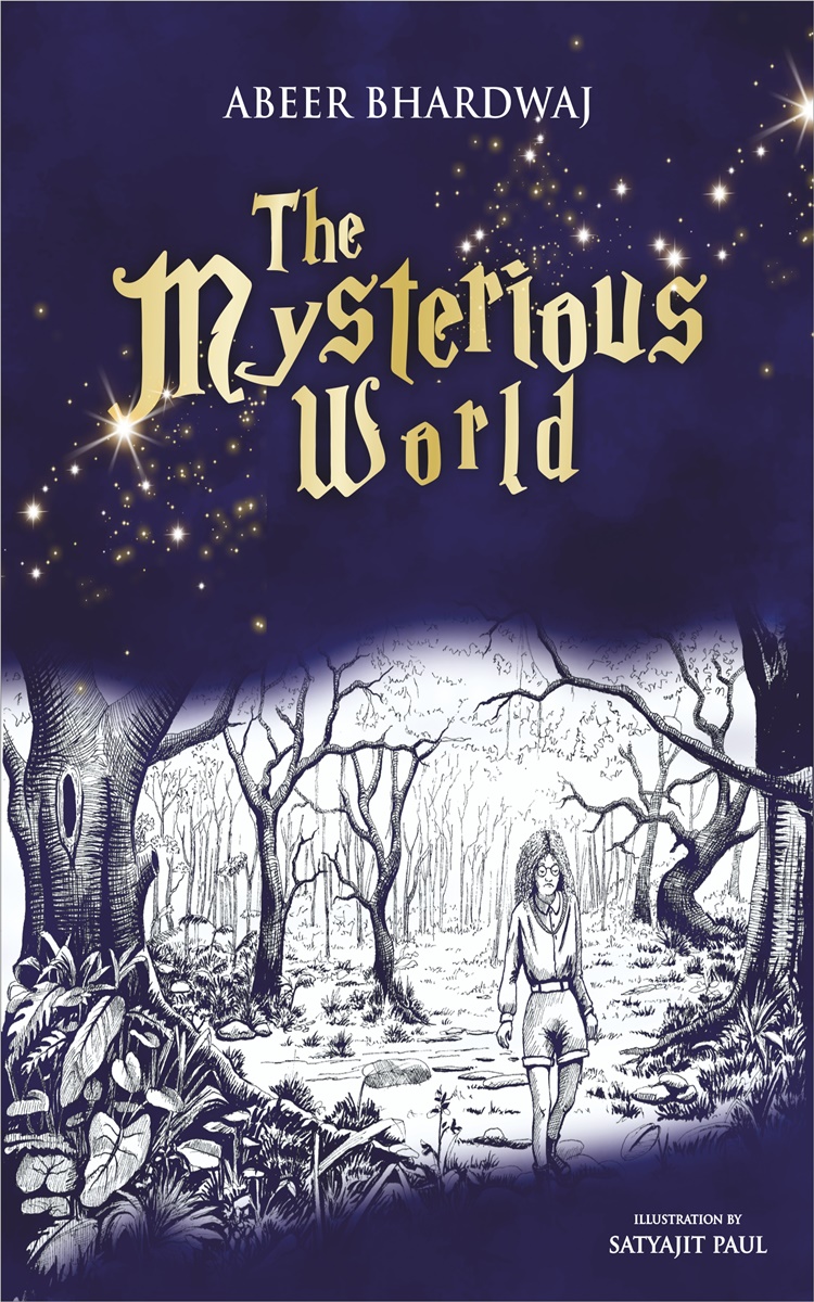The Mysterious World by Abeer Bhardwaj | Goodreads