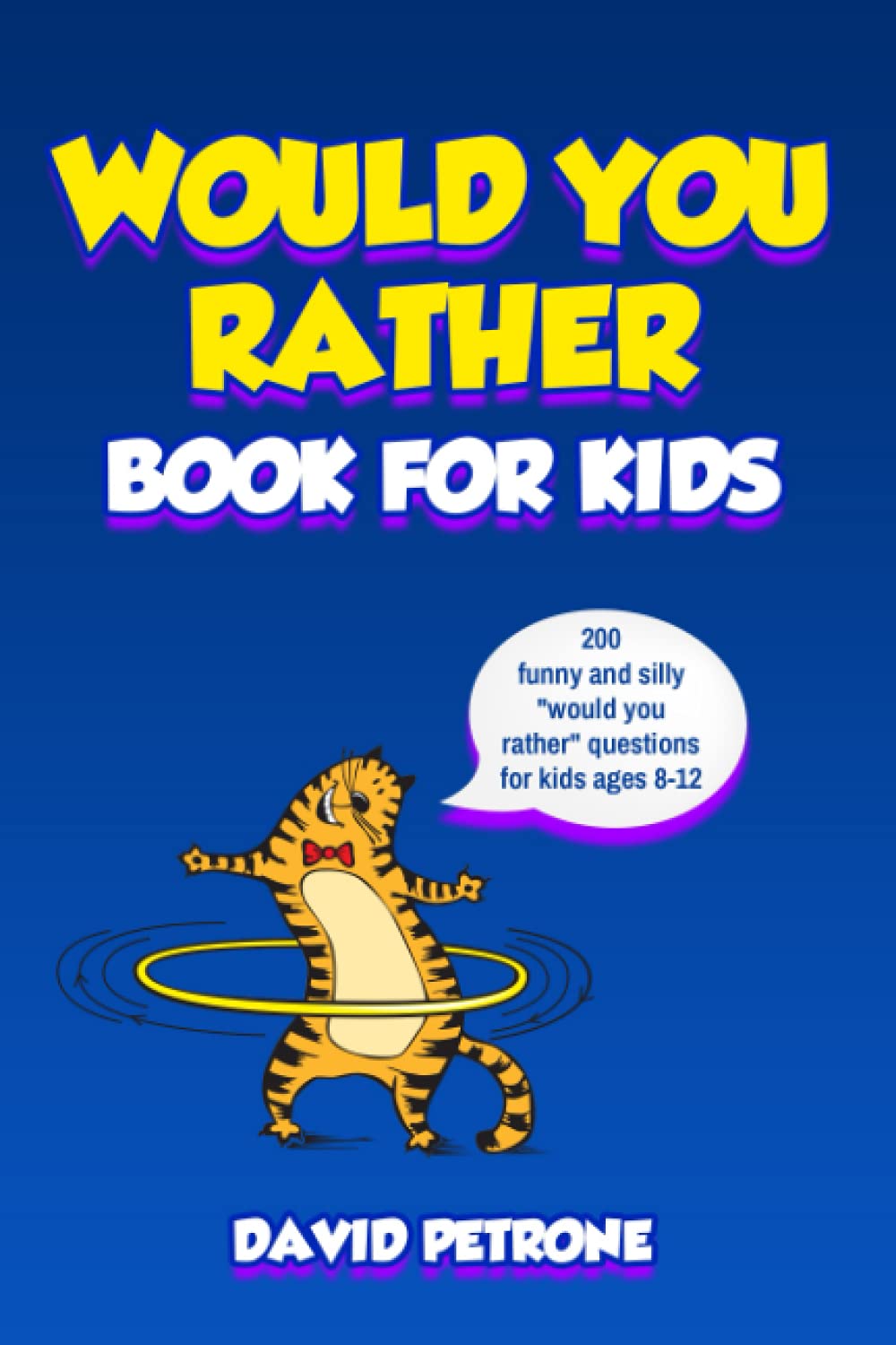 would you rather book for kids: 200 funny and silly "would you rather ...