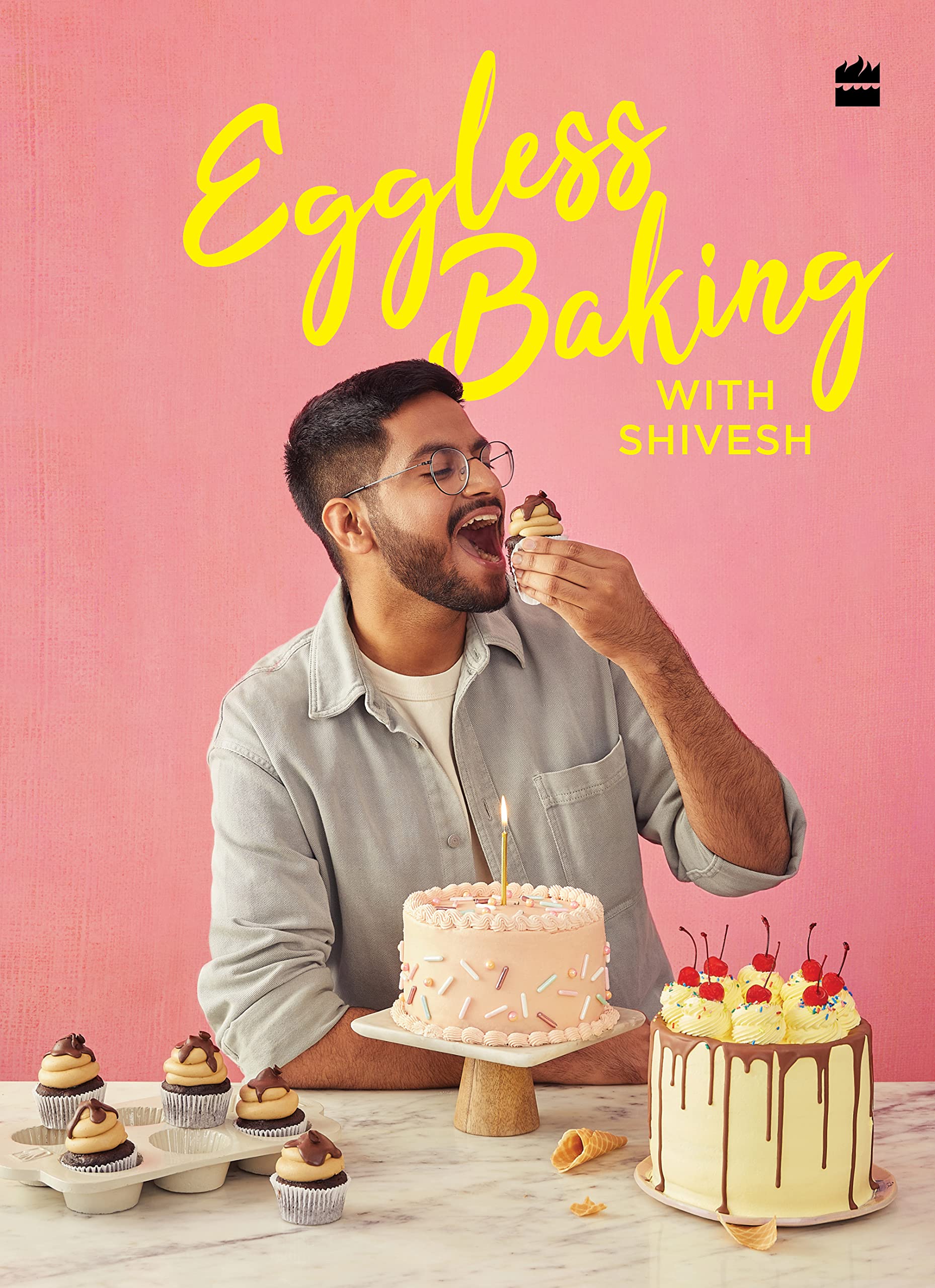 Eggless Baking With Shivesh by Shivesh Bhatia | Goodreads