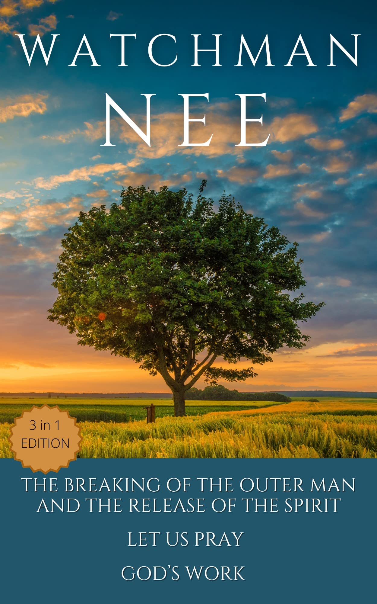 Watchman Nee Collection: The Breaking of the Outer Man and the Release ...