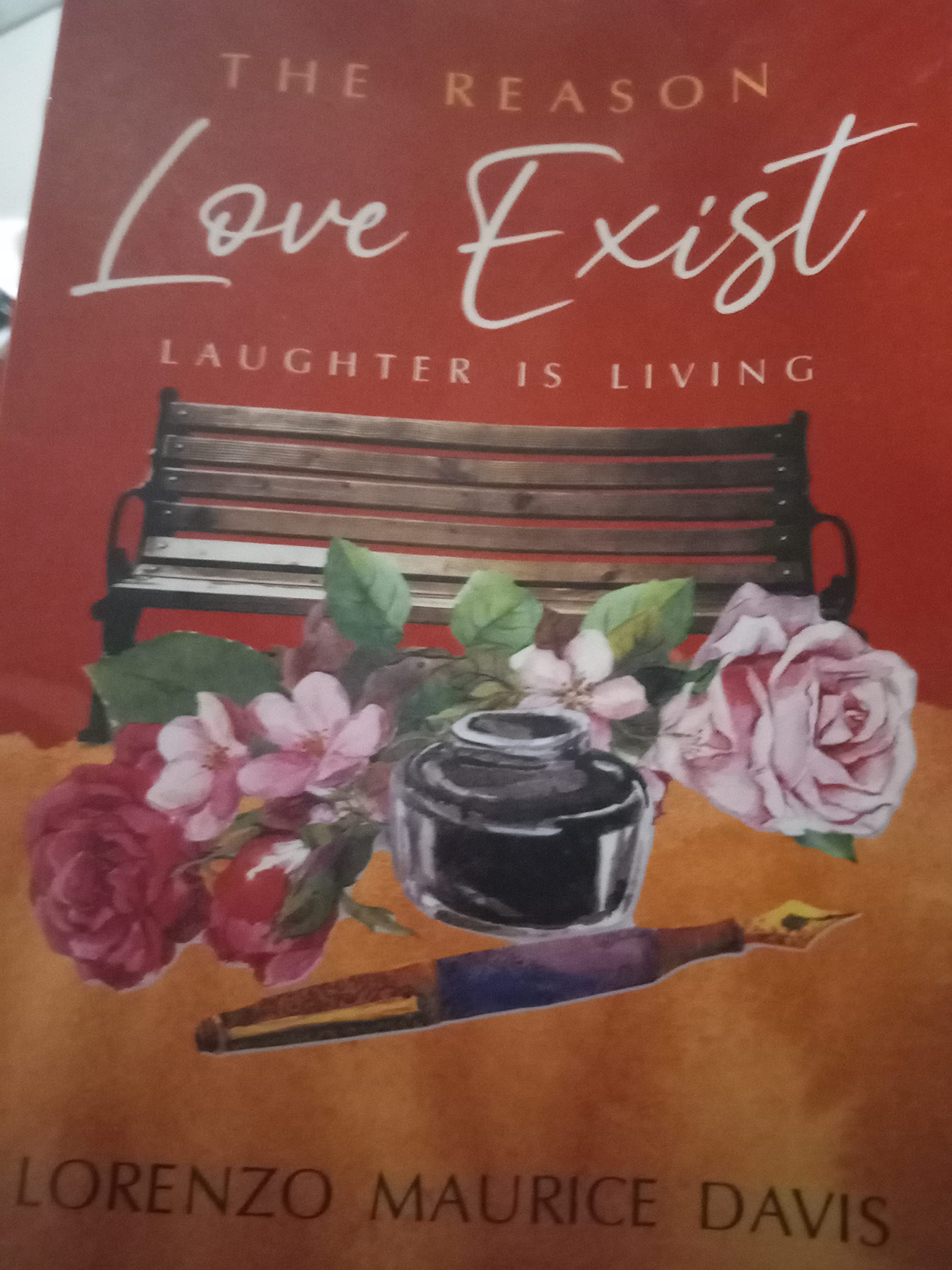 The Reason Love Exist: Laughter Is Living by Lorenzo Davis | Goodreads