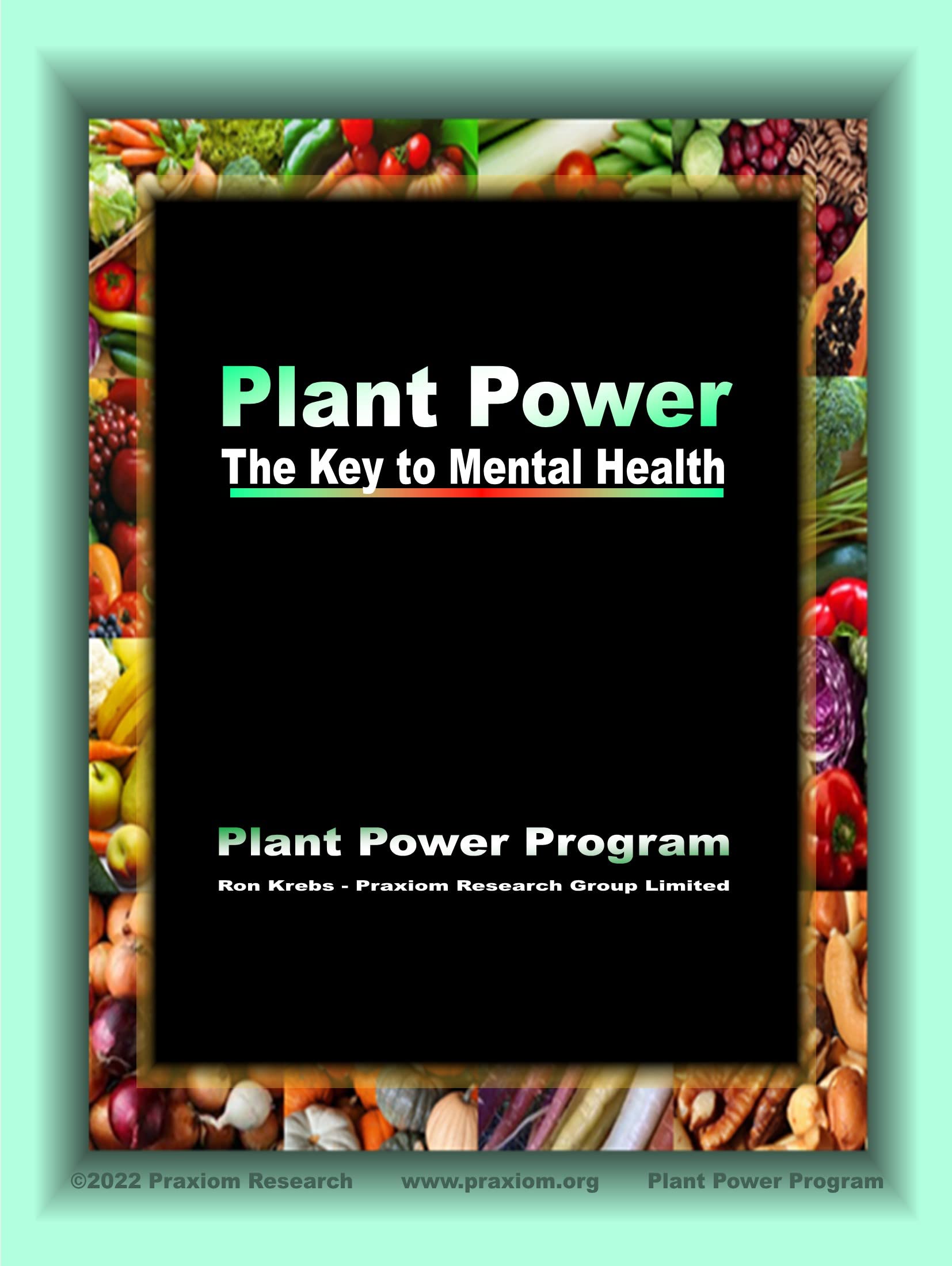 Plant Power: The Key to Mental Health by Ron Krebs | Goodreads