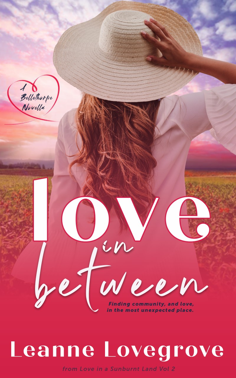 Love in Between (Bellethorpe #1) by Leanne Lovegrove | Goodreads