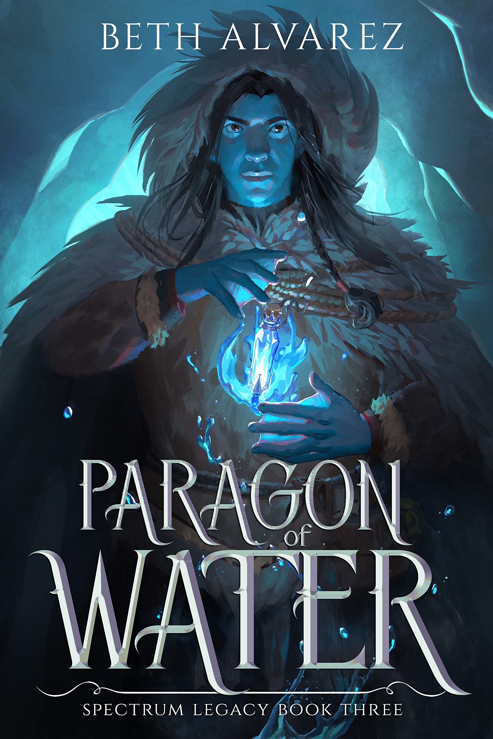 Paragon of Water (Spectrum Legacy Book 3) by Beth Alvarez | Goodreads