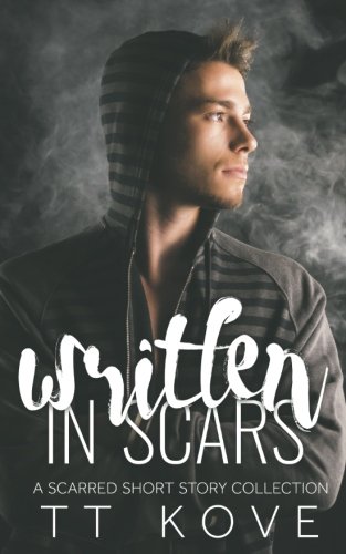 Written in Scars (Scarred) by T.T. Kove | Goodreads