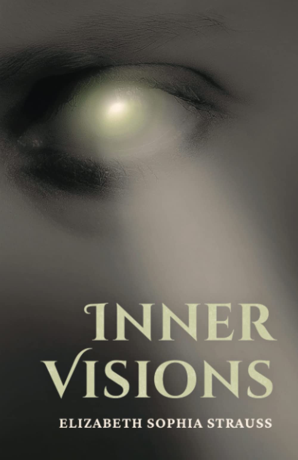 Inner Visions by Elizabeth Sophia Strauss | Goodreads