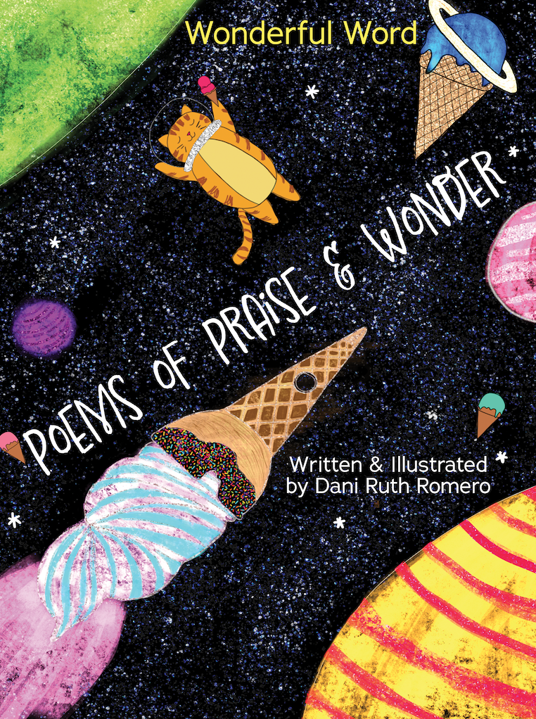 Poems of Praise & Wonder by Dani R Romero | Goodreads