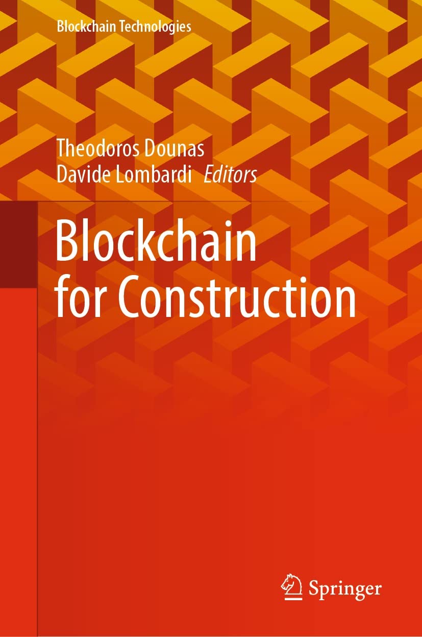 Blockchain for Construction by Theodoros Dounas | Goodreads