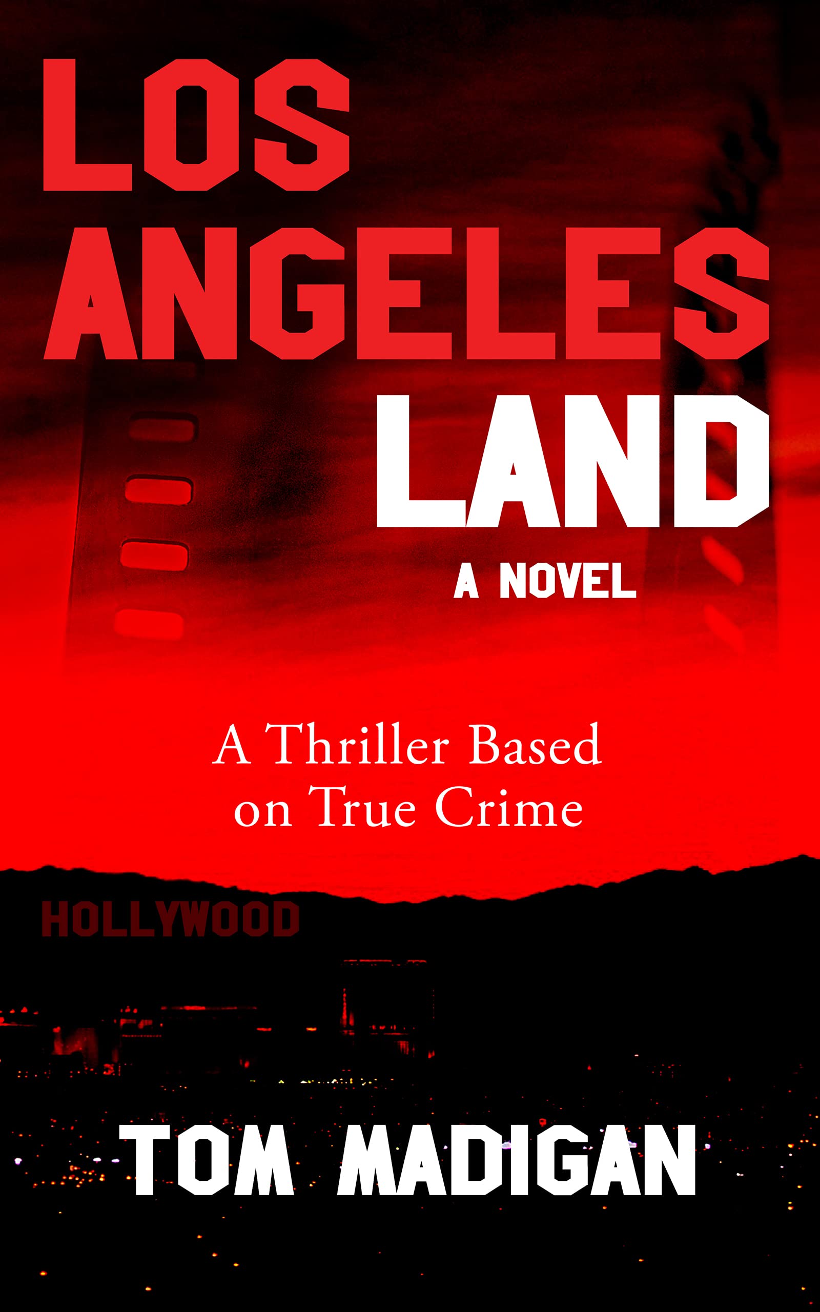 Los Angeles Land by Tom Madigan | Goodreads