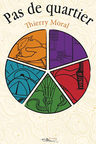 Pas de quartier by Thierry Moral | Goodreads