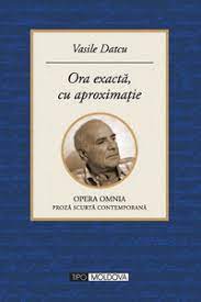 Ora exactă, cu aproximație by Vasile Datcu | Goodreads
