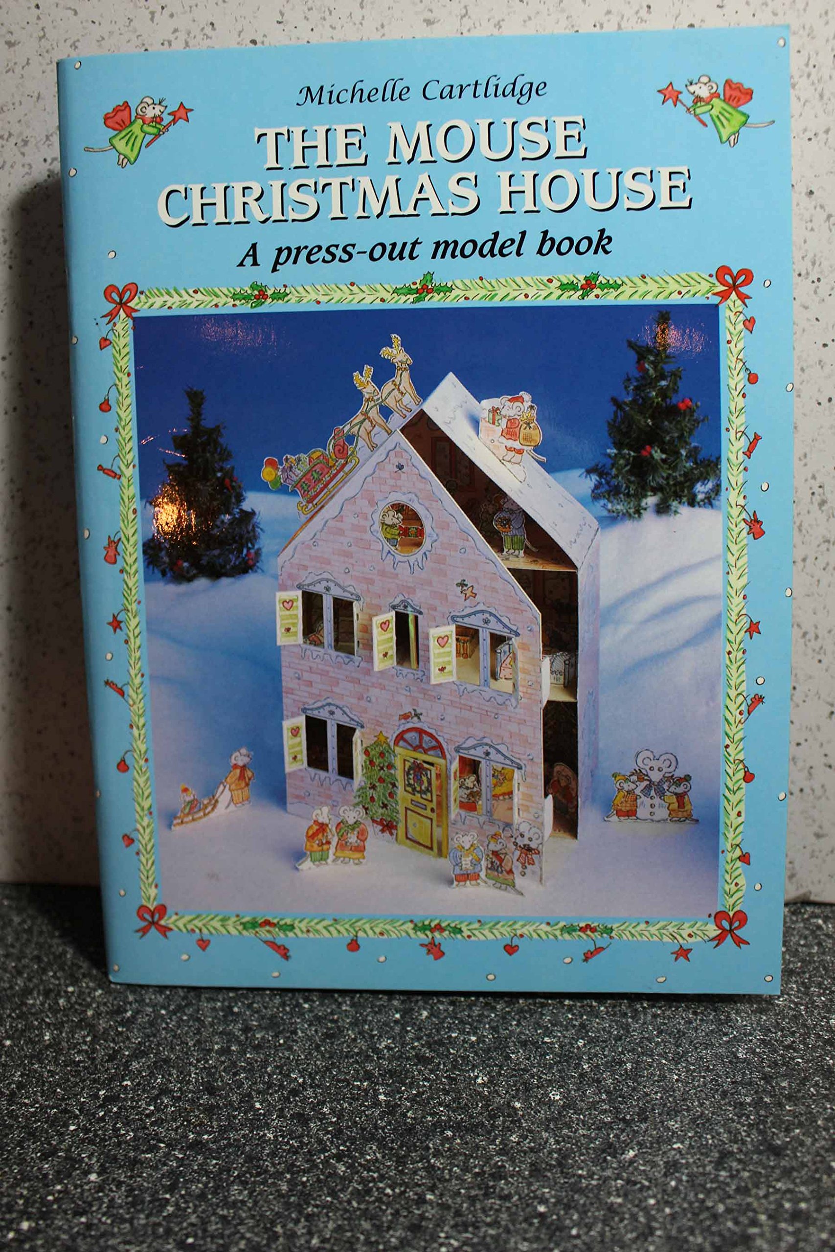 The Mouse Christmas House: A Press-Out Model Book by Michelle Cartlidge ...