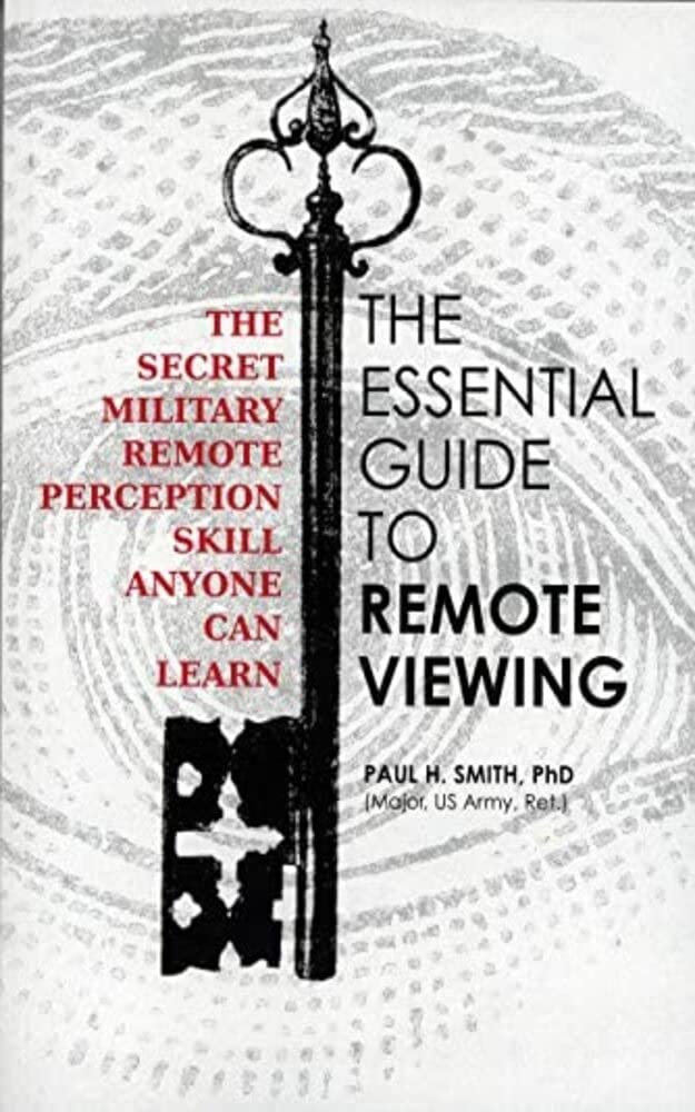 The Essential Guide to Remote Viewing: The Secret Military Remote ...