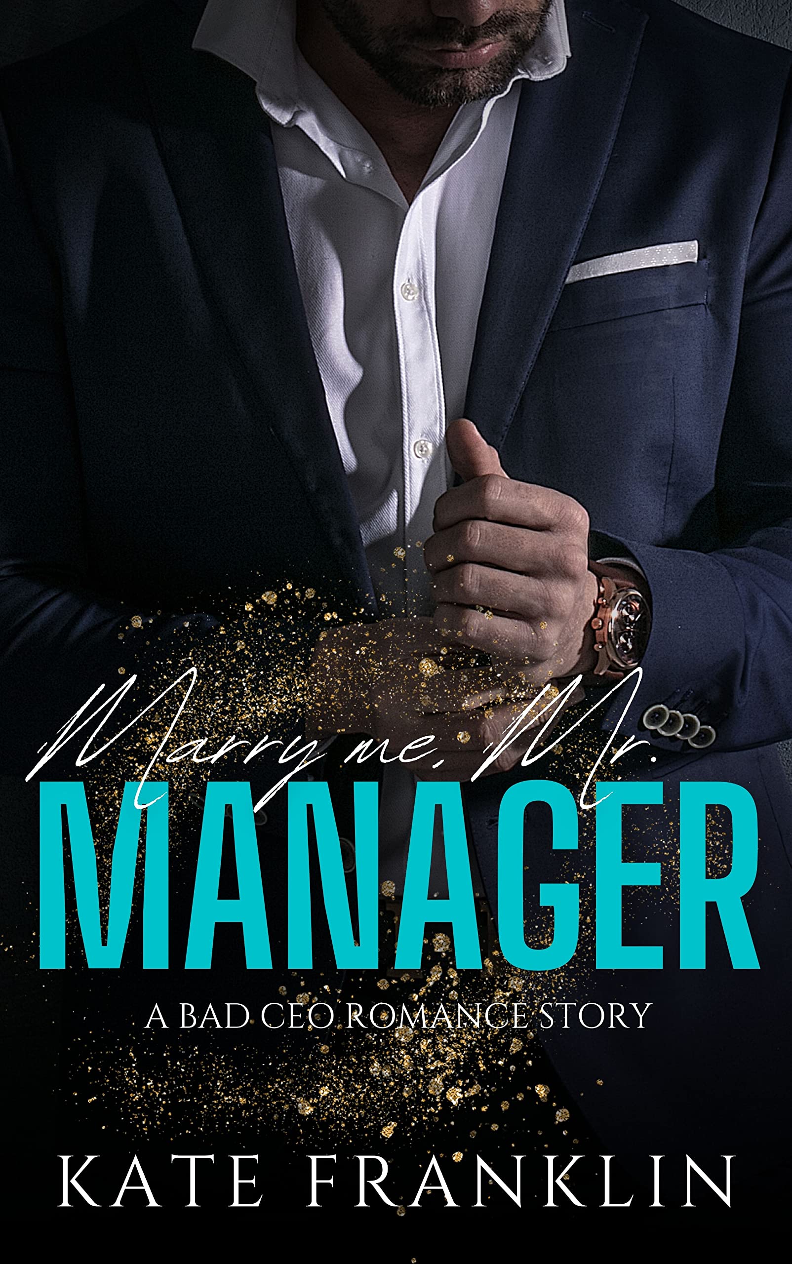 Marry me, Mr. Manager - A bad CEO Romance Story (Boston Passion 3) by ...