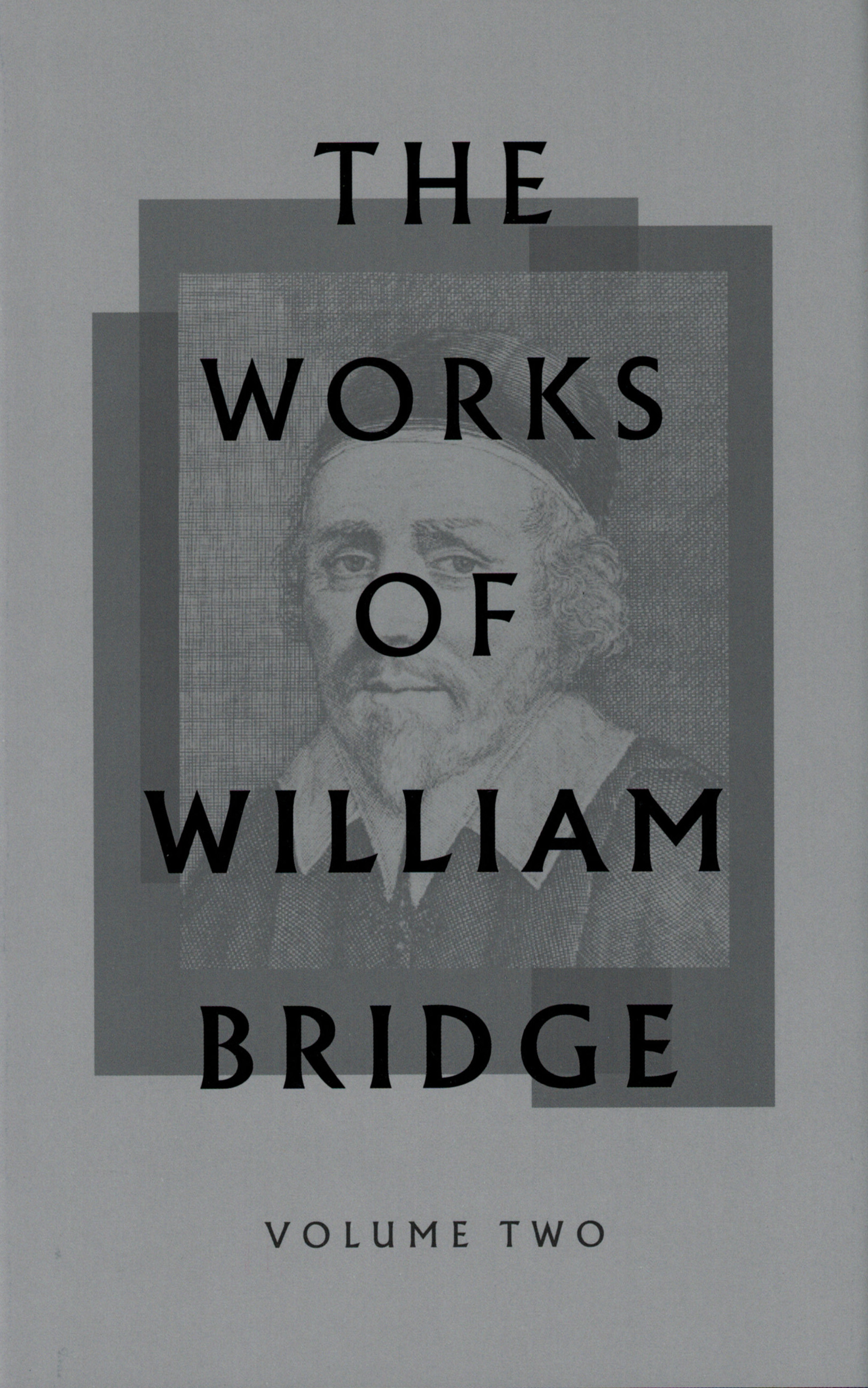 The Works of William Bridge Volume 2 by William Bridge | Goodreads