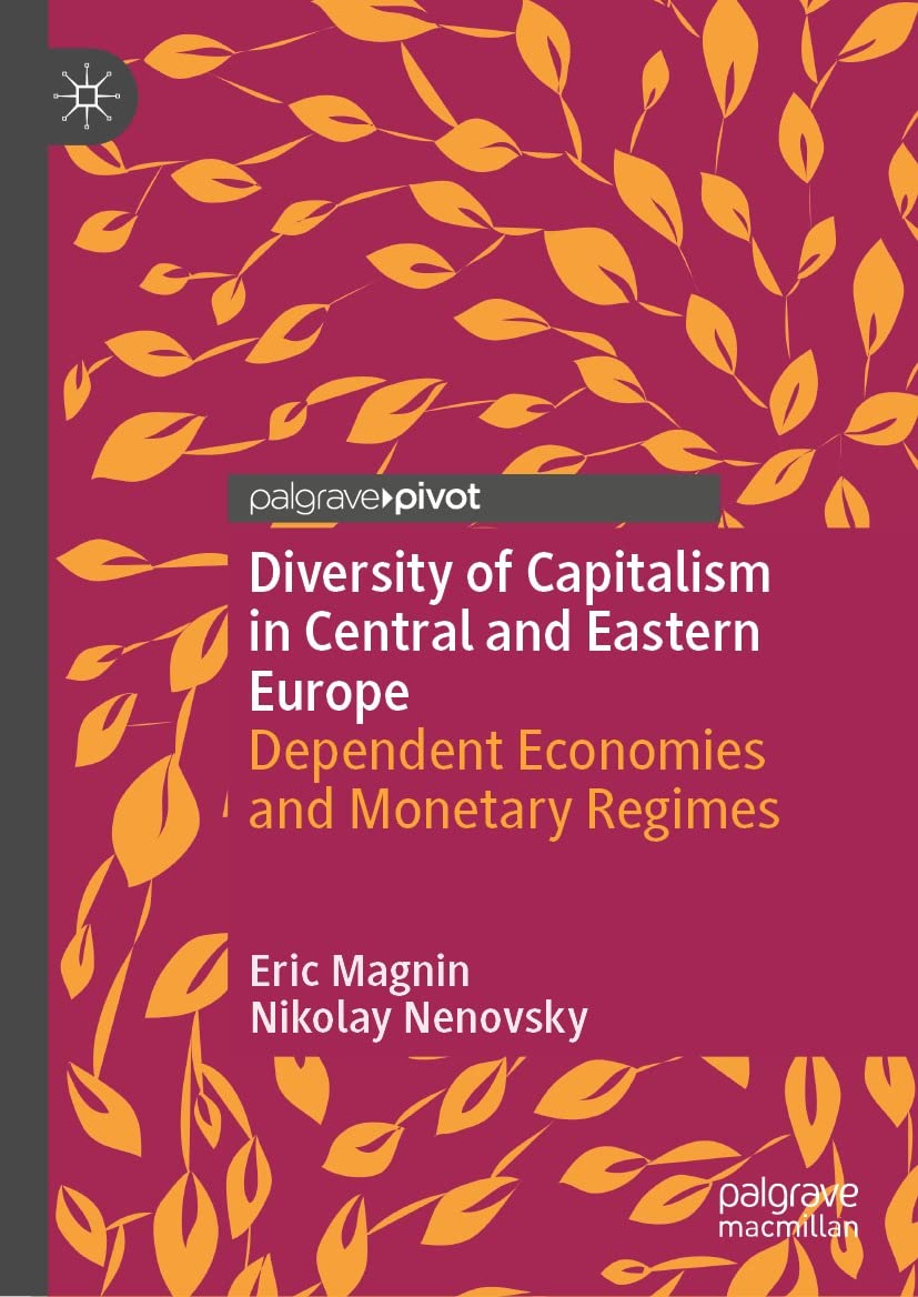 Diversity of Capitalism in Central and Eastern Europe: Dependent ...