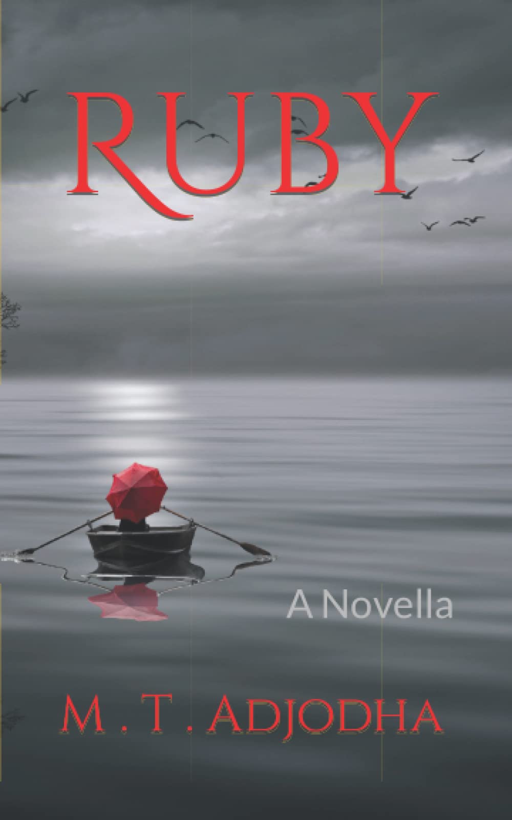 Ruby: A Novella by M . T . Adjodha | Goodreads