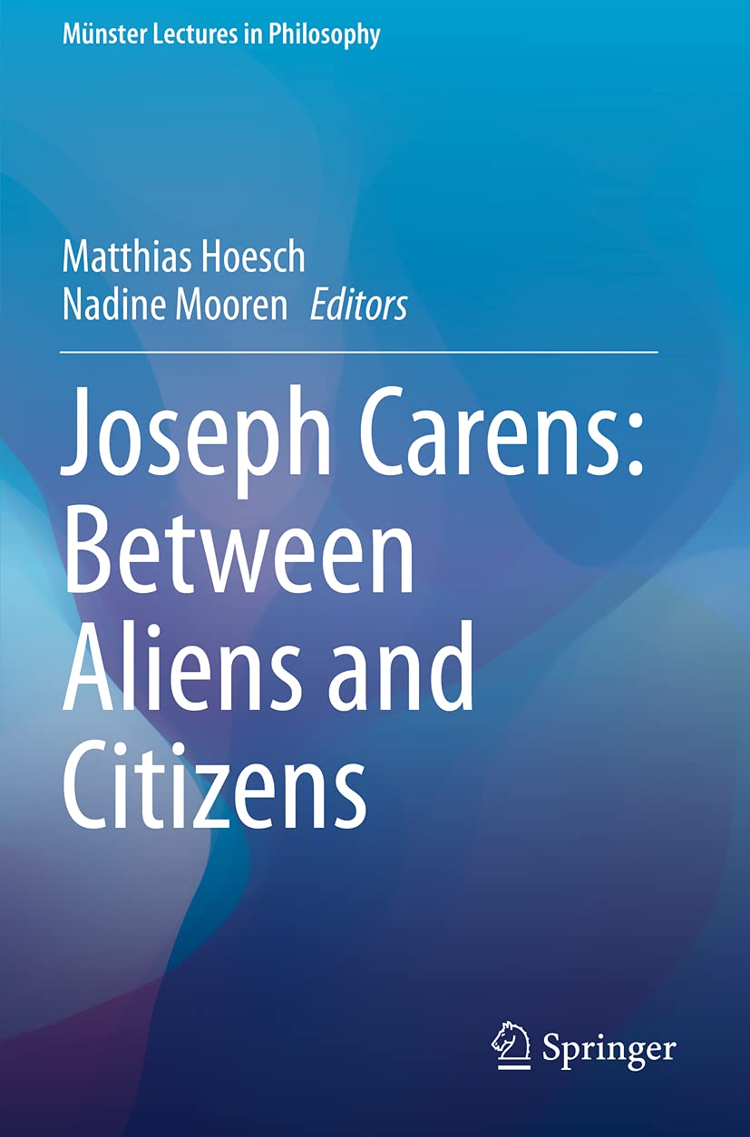Joseph Carens: Between Aliens and Citizens by Matthias Hoesch | Goodreads