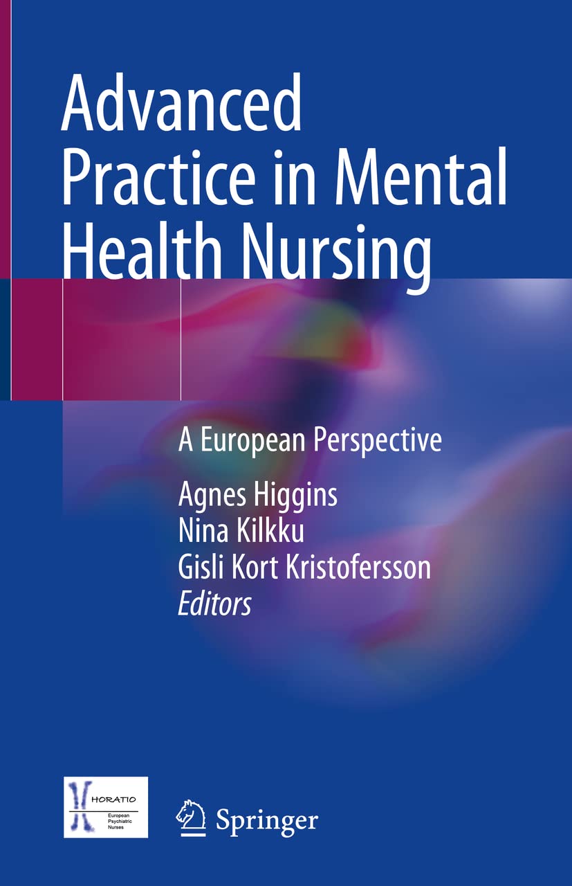 Advanced Practice in Mental Health Nursing: A European Perspective by Agnes Higgins | Goodreads