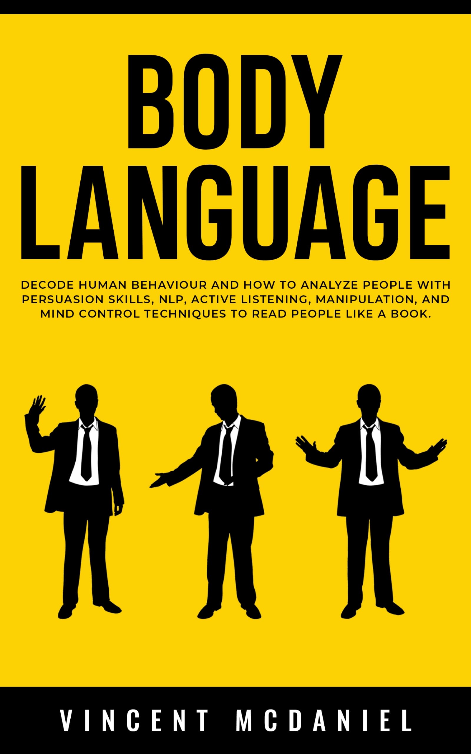 Body Language: Decode Human Behaviour and How to Analyze People with ...