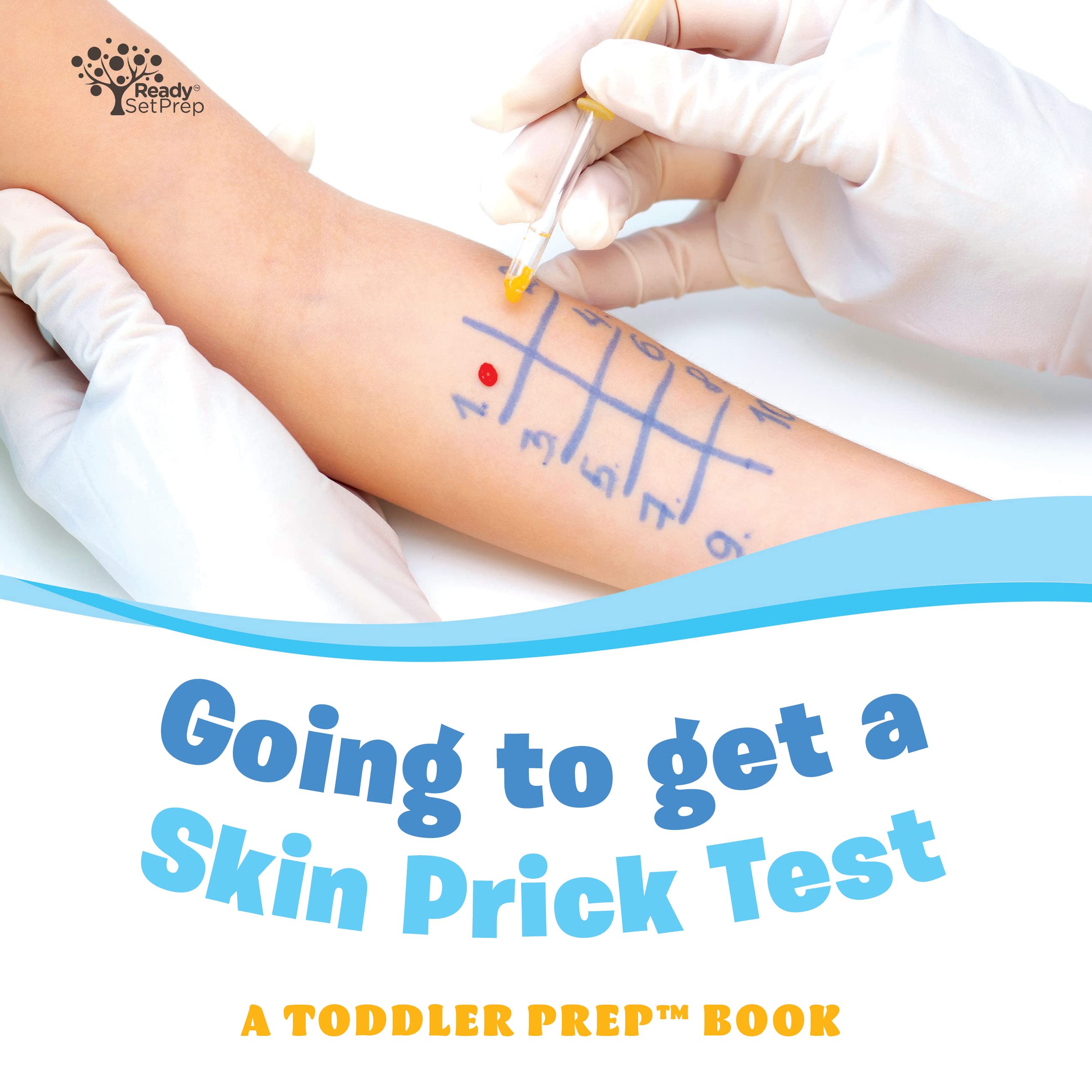 Going to get a Skin Prick Test: A Toddler Prep Book by Aaron Pittman ...