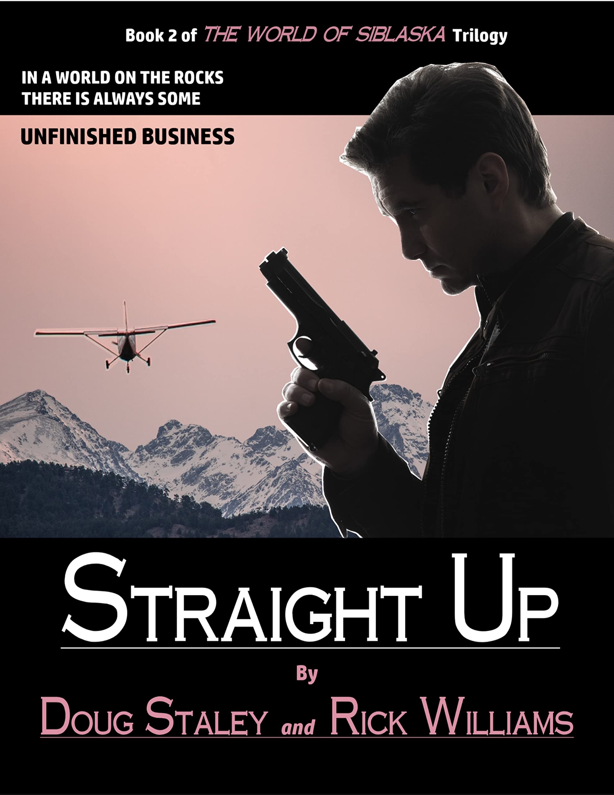 Straight Up: Book Two in the World of Siblaska by Doug Staley | Goodreads