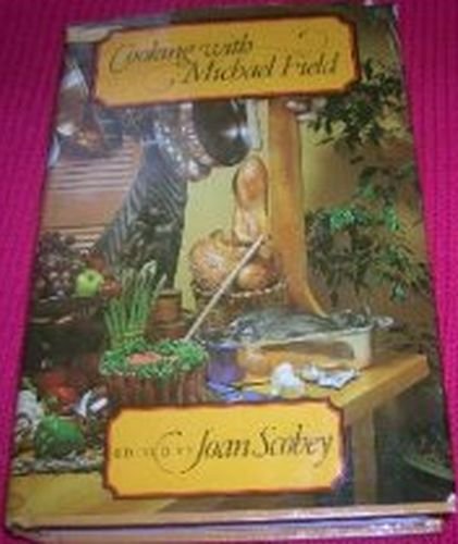 Cooking With Michael Field by Michael Field | Goodreads