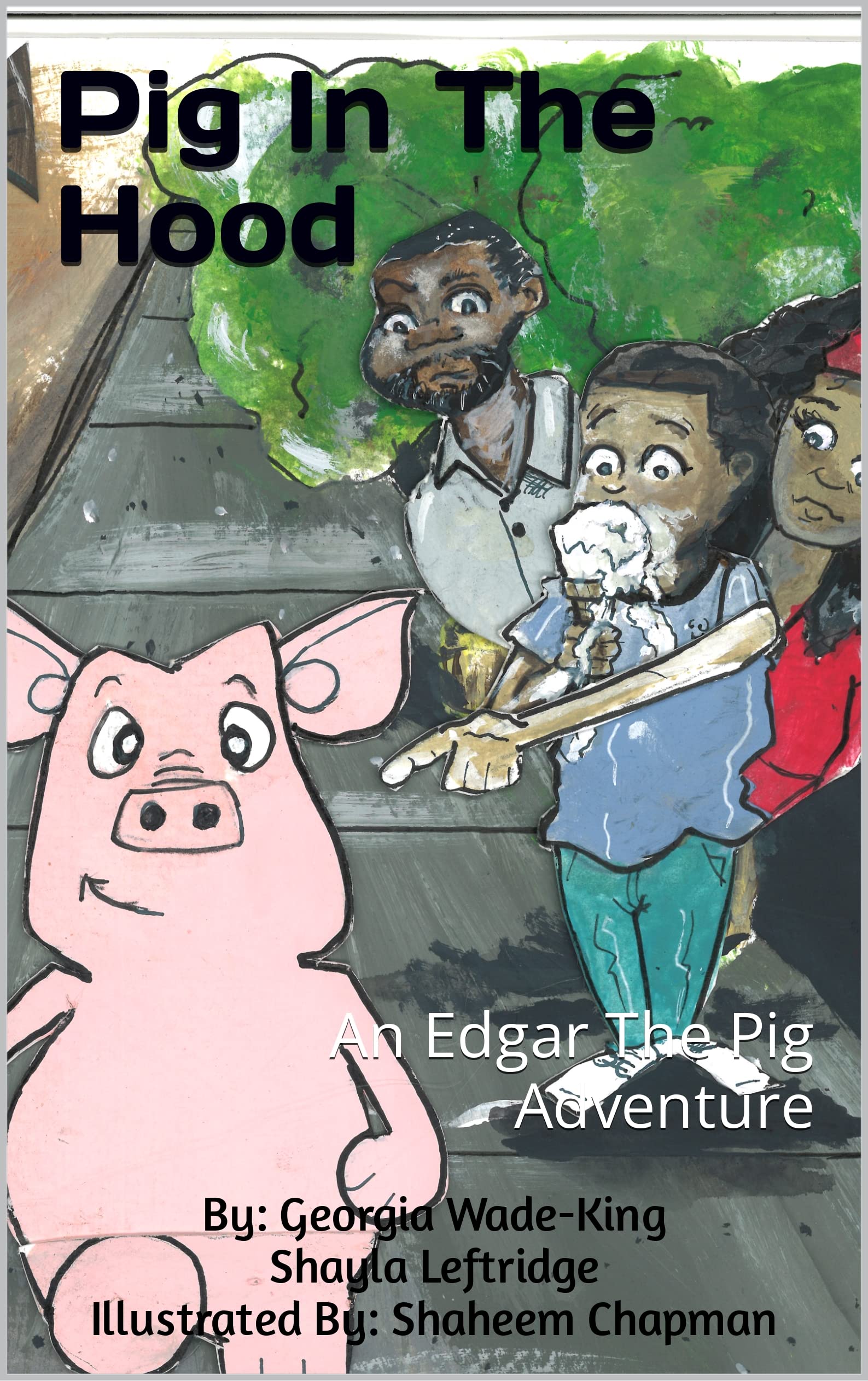 Pig In The Hood: A picture book about diversity, Inclusion, Kindness ...