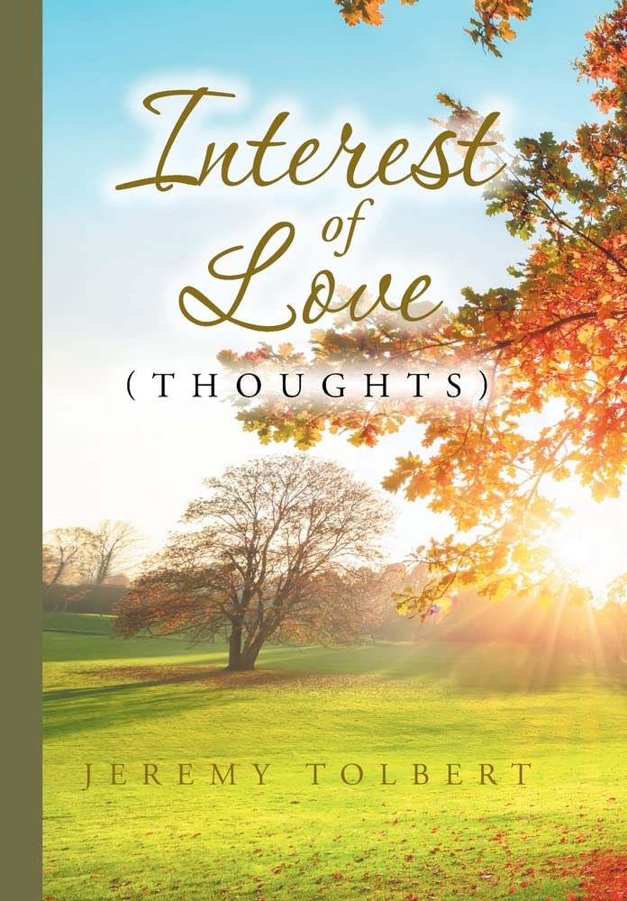 Interest of Love: (Thoughts) by Jeremy Tolbert | Goodreads