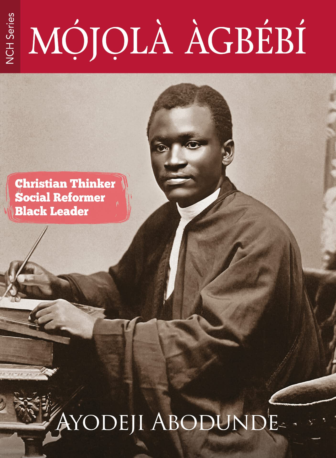 Mojola Agbebi by Ayodeji Abodunde | Goodreads